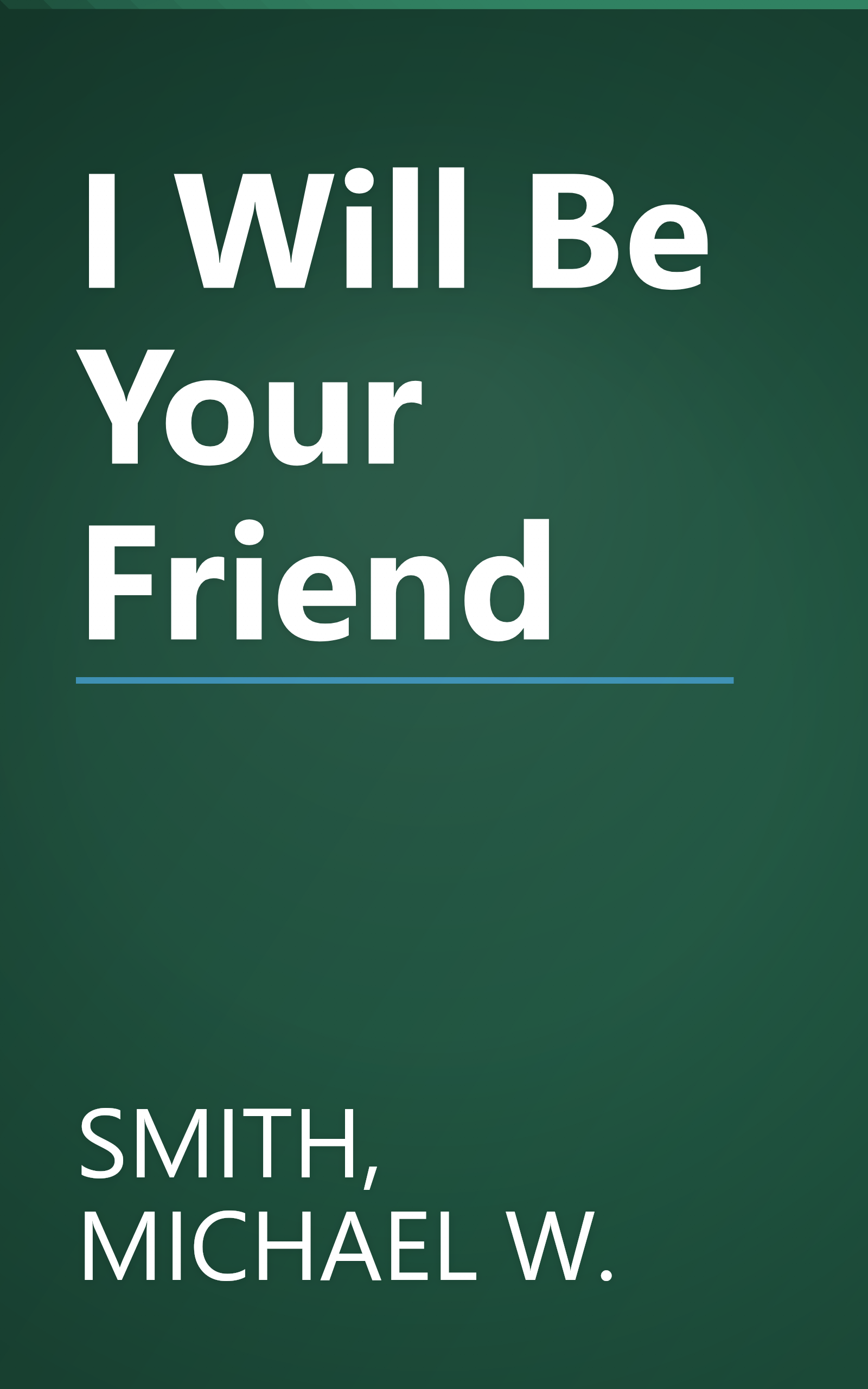 I Will Be Your Friend book cover