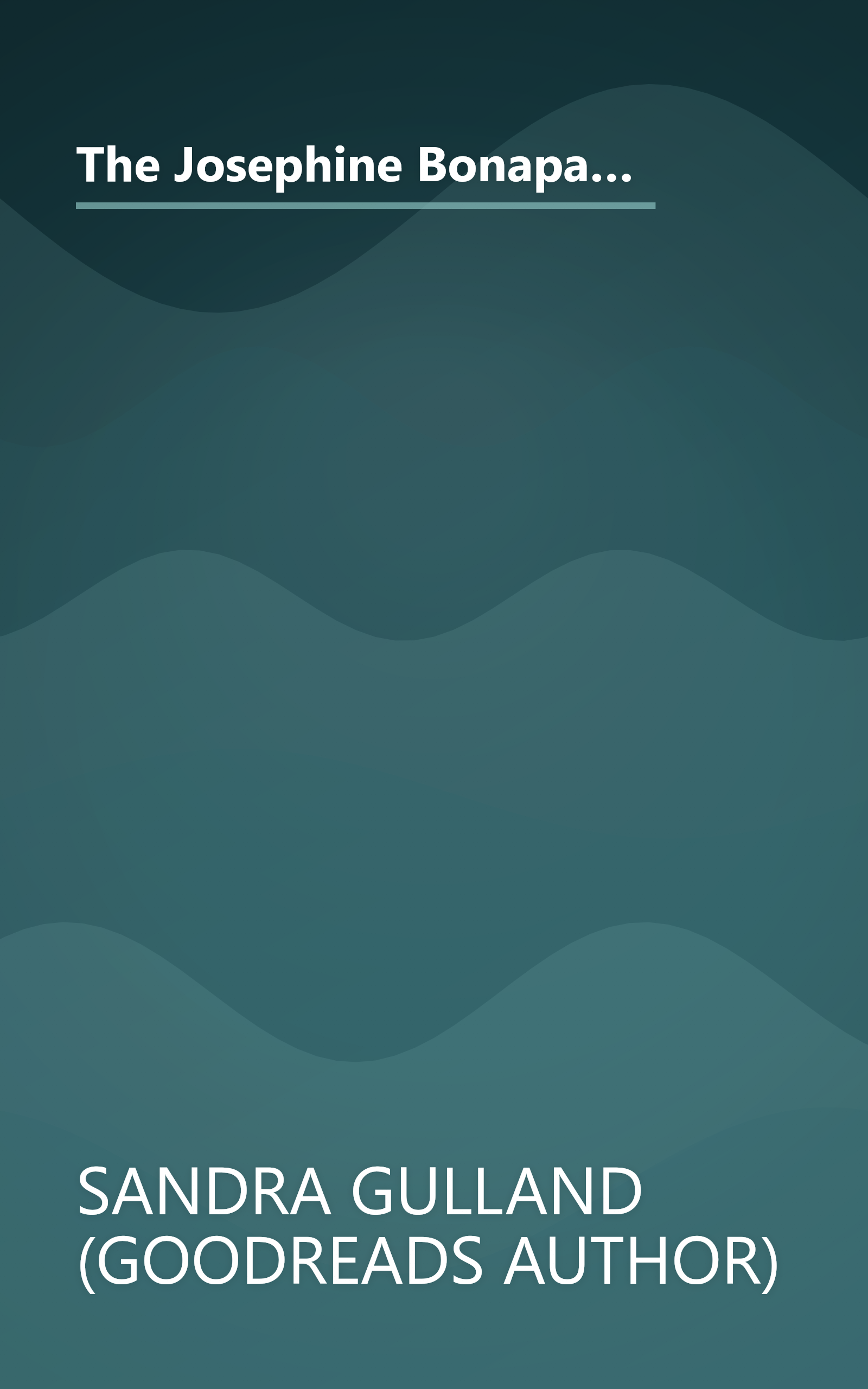 The Josephine Bonaparte Collection: The Many Lives and Secret Sorrows of Josephine B., Tales of Passion, Tales of Woe, and the Last Great Dance on Earth book cover