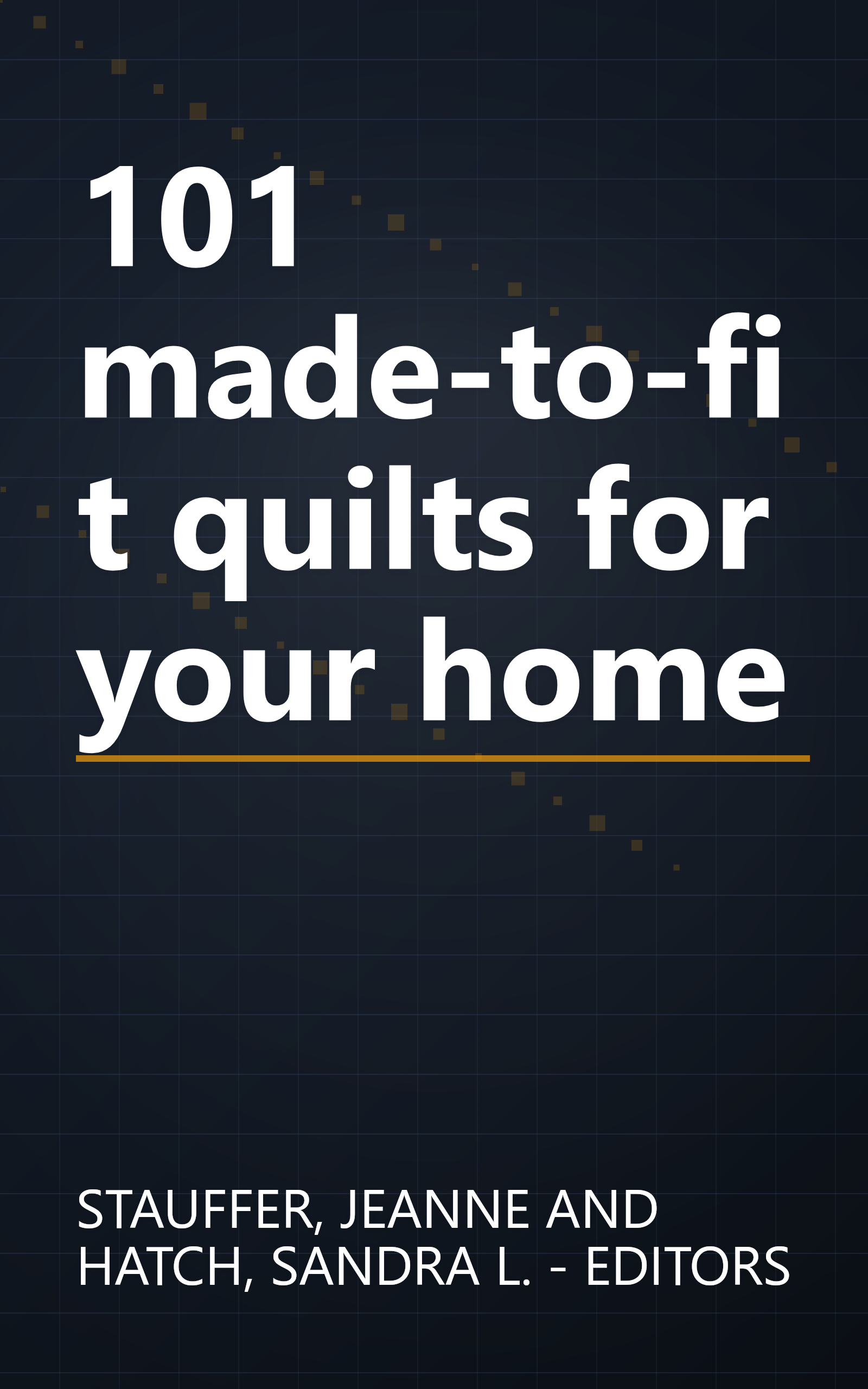 101 made-to-fit quilts for your home book cover