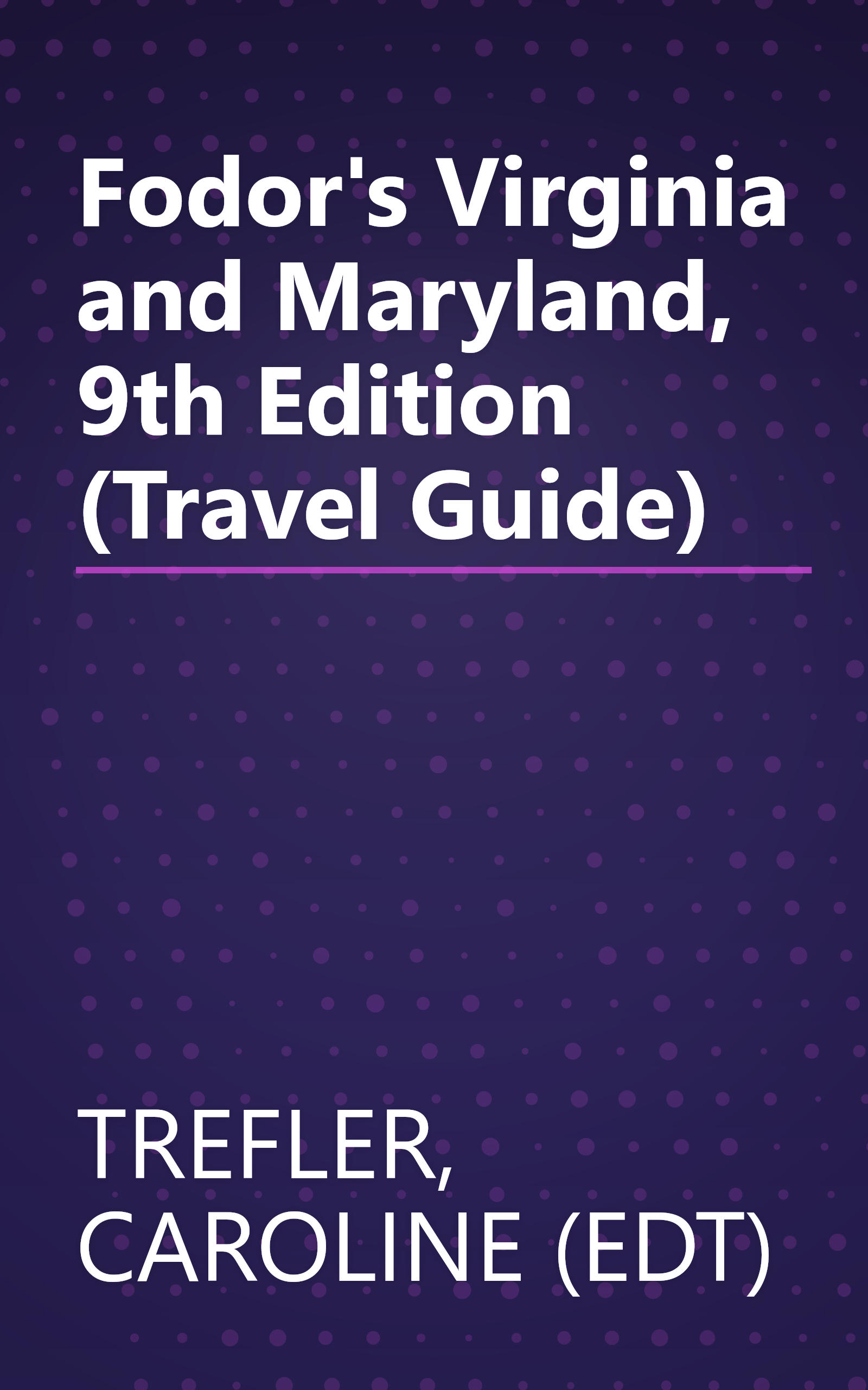 Fodor's Virginia and Maryland, 9th Edition (Travel Guide) book cover
