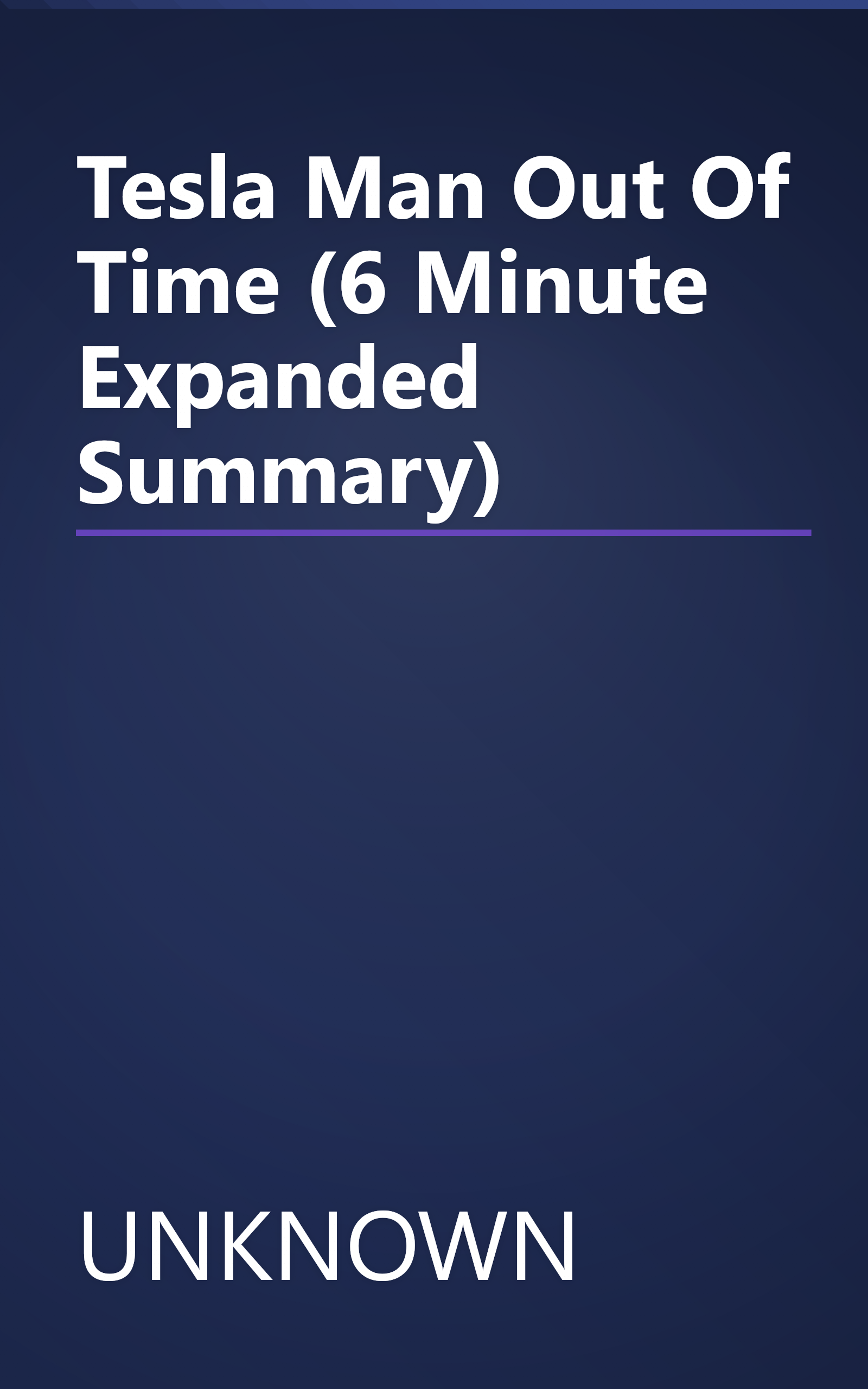 Tesla  Man Out Of Time (6 Minute   Expanded Summary) book cover