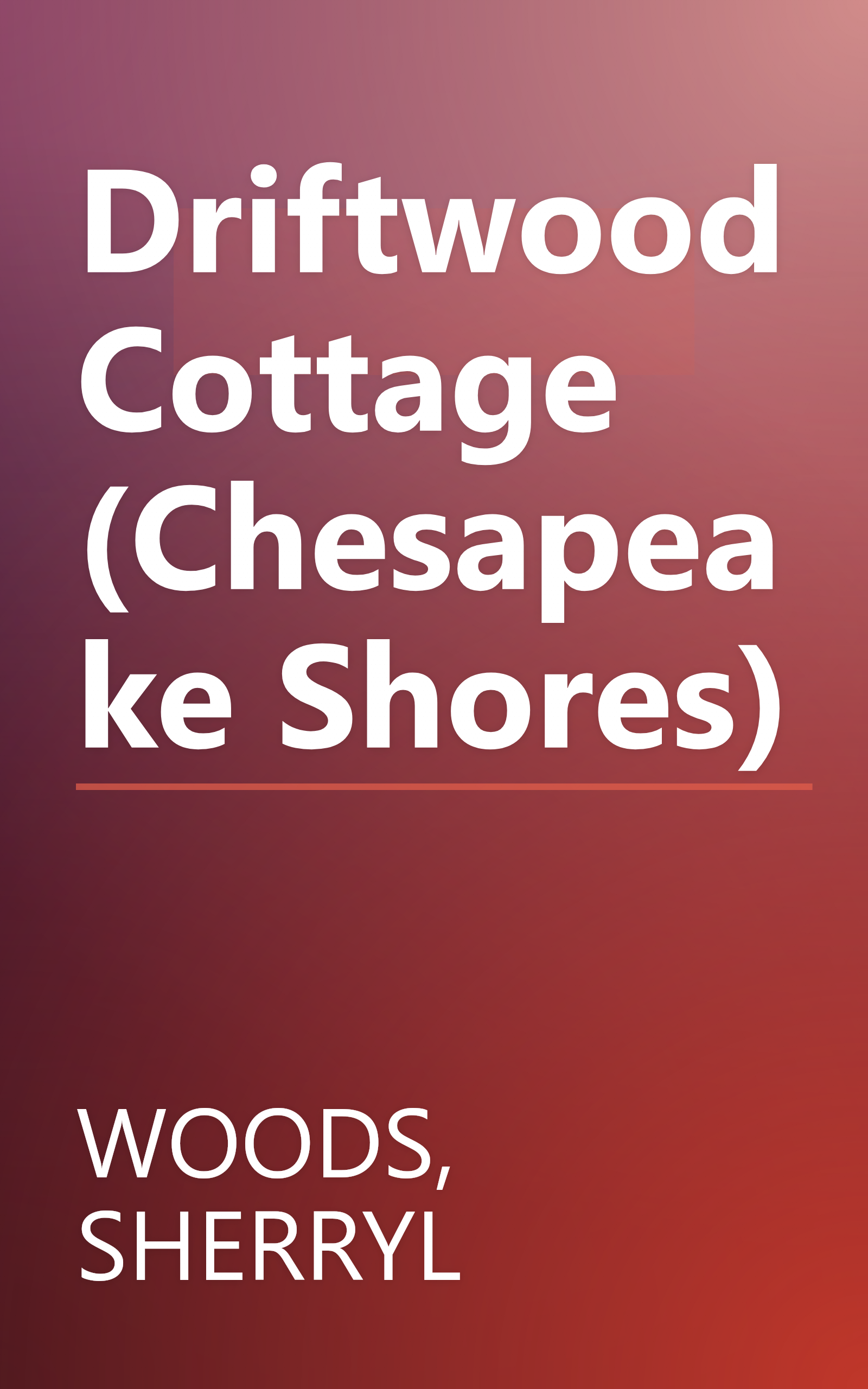 Driftwood Cottage (Chesapeake Shores) book cover