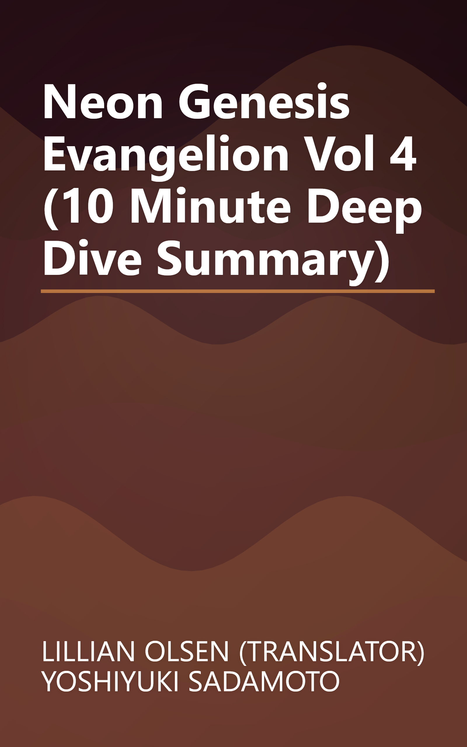 Neon Genesis Evangelion  Vol  4 (10 Minute   Deep Dive Summary) book cover