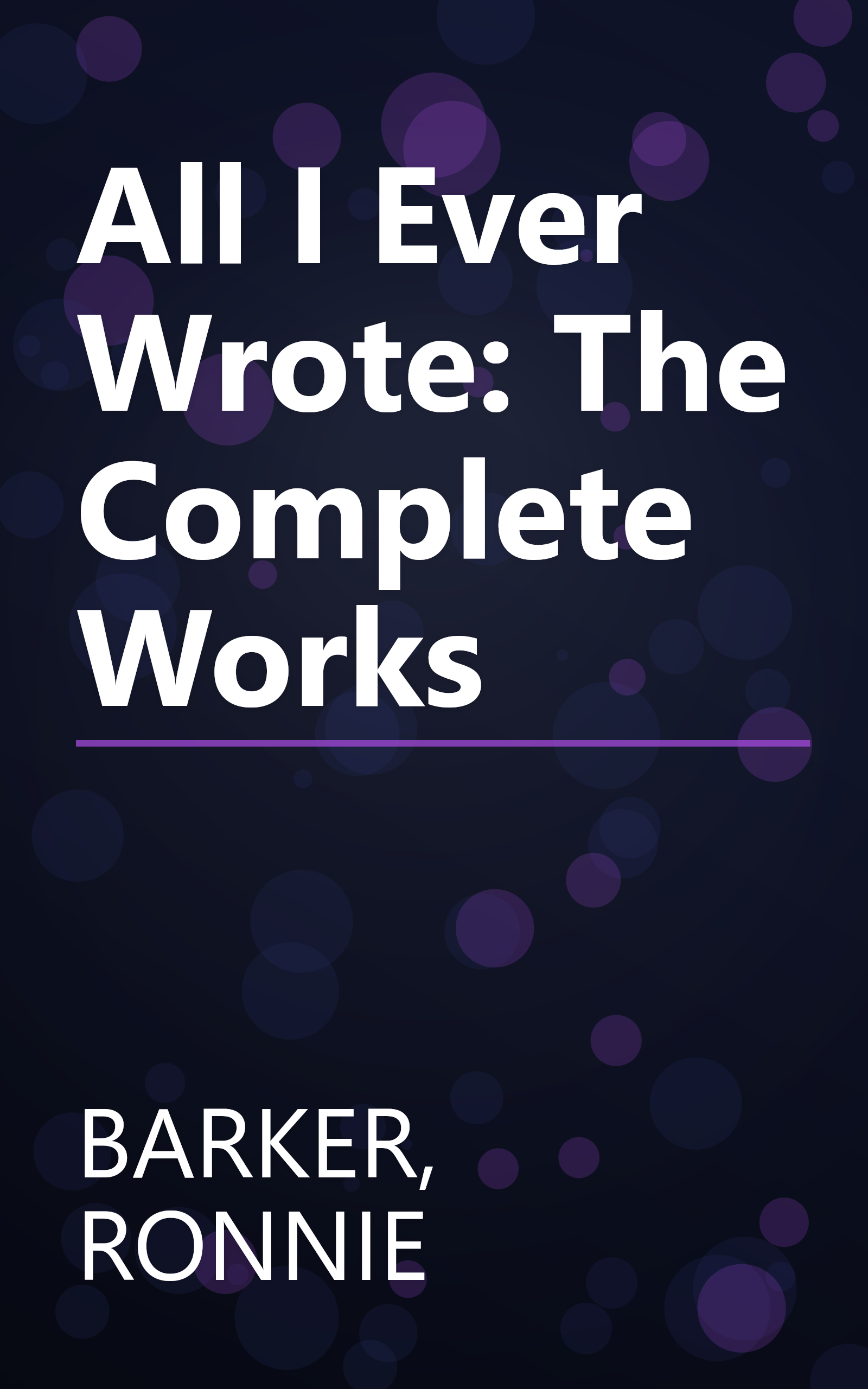 All I Ever Wrote: The Complete Works book cover