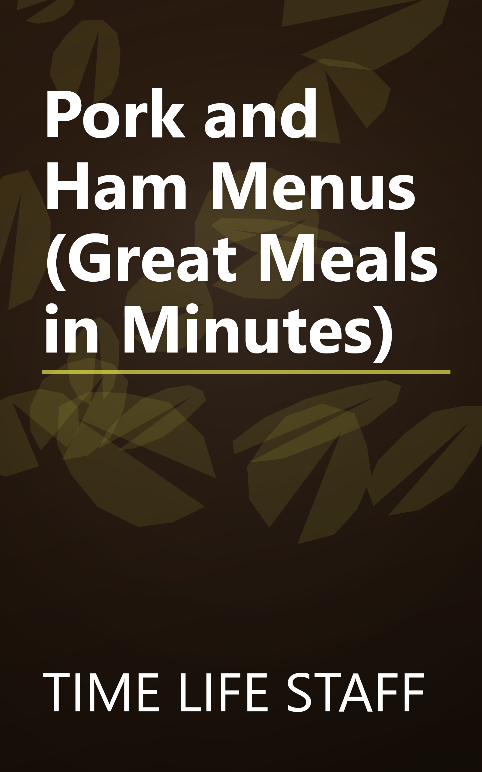 Pork and Ham Menus (Great Meals in Minutes) book cover