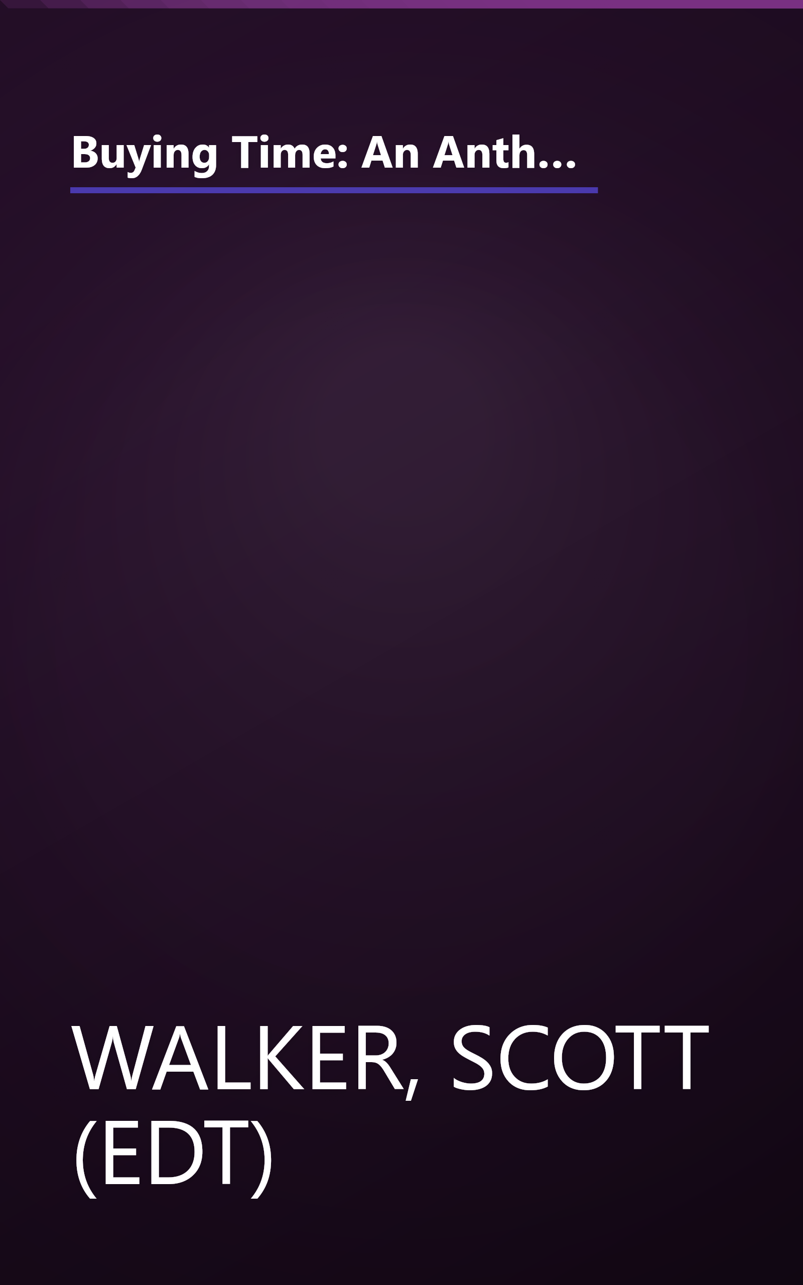 Buying Time: An Anthology Celebrating 20 Years of the Literature Program of the National Endowment for the Arts book cover