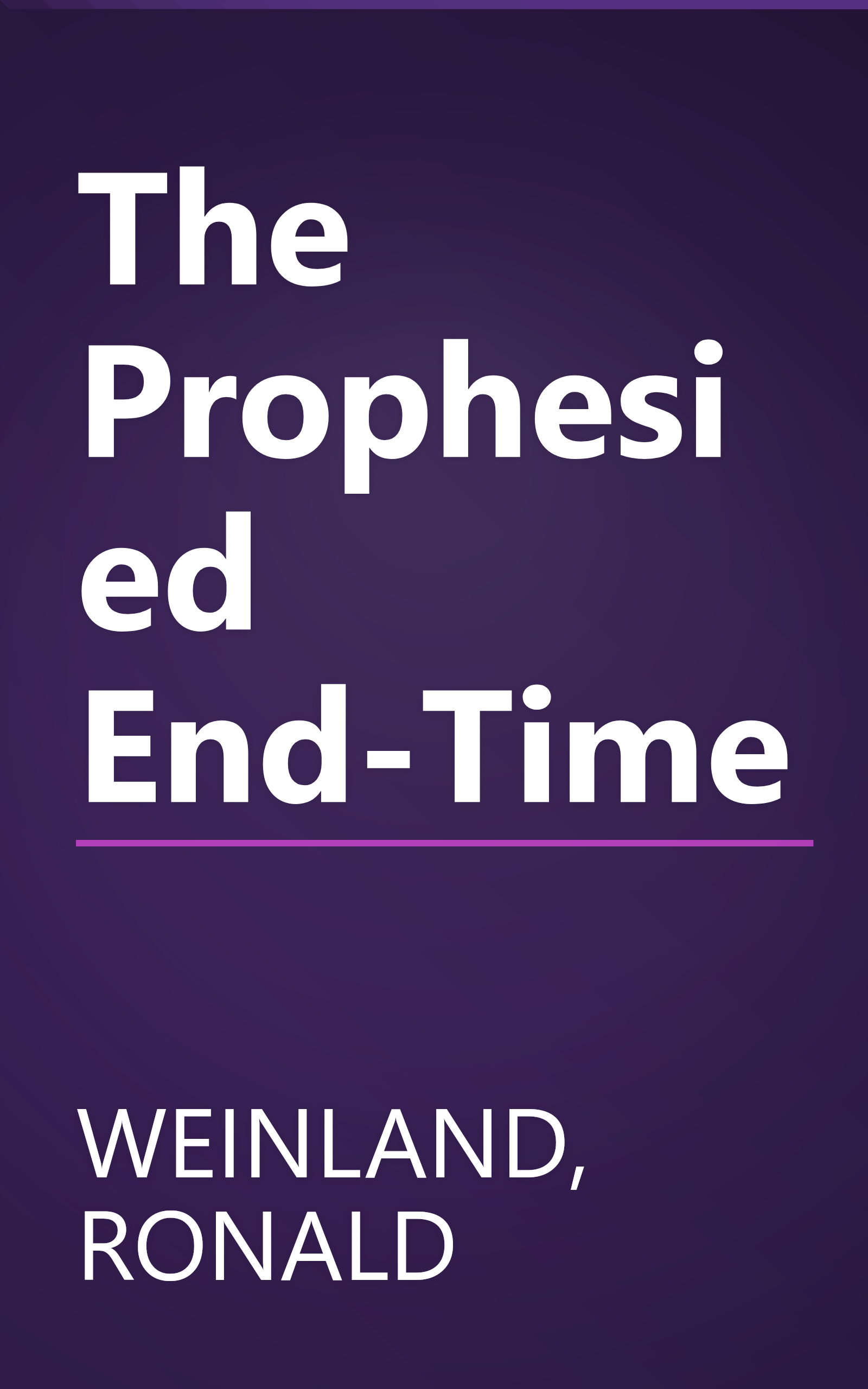 The Prophesied End-Time book cover