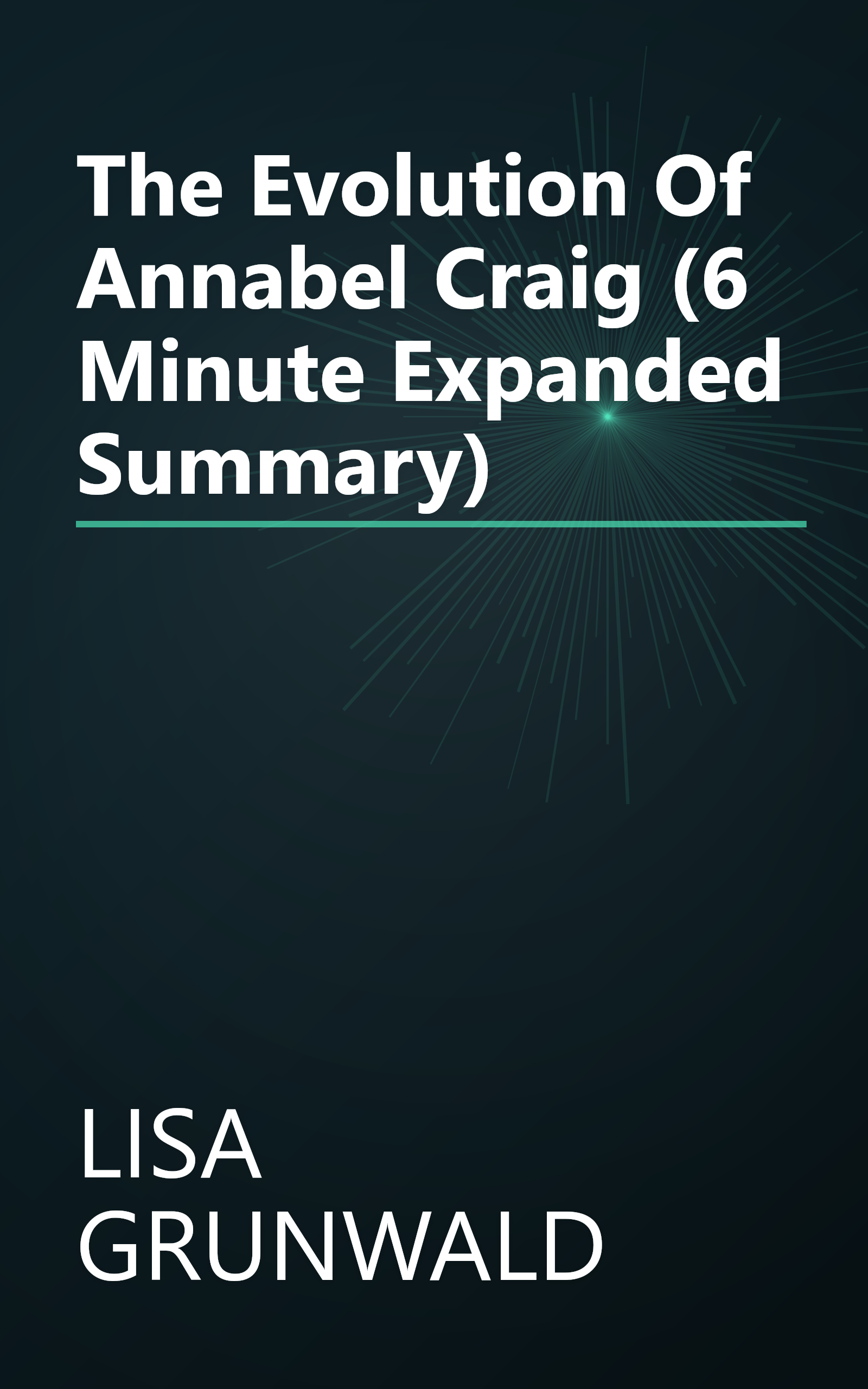 The Evolution Of Annabel Craig (6 Minute   Expanded Summary) book cover