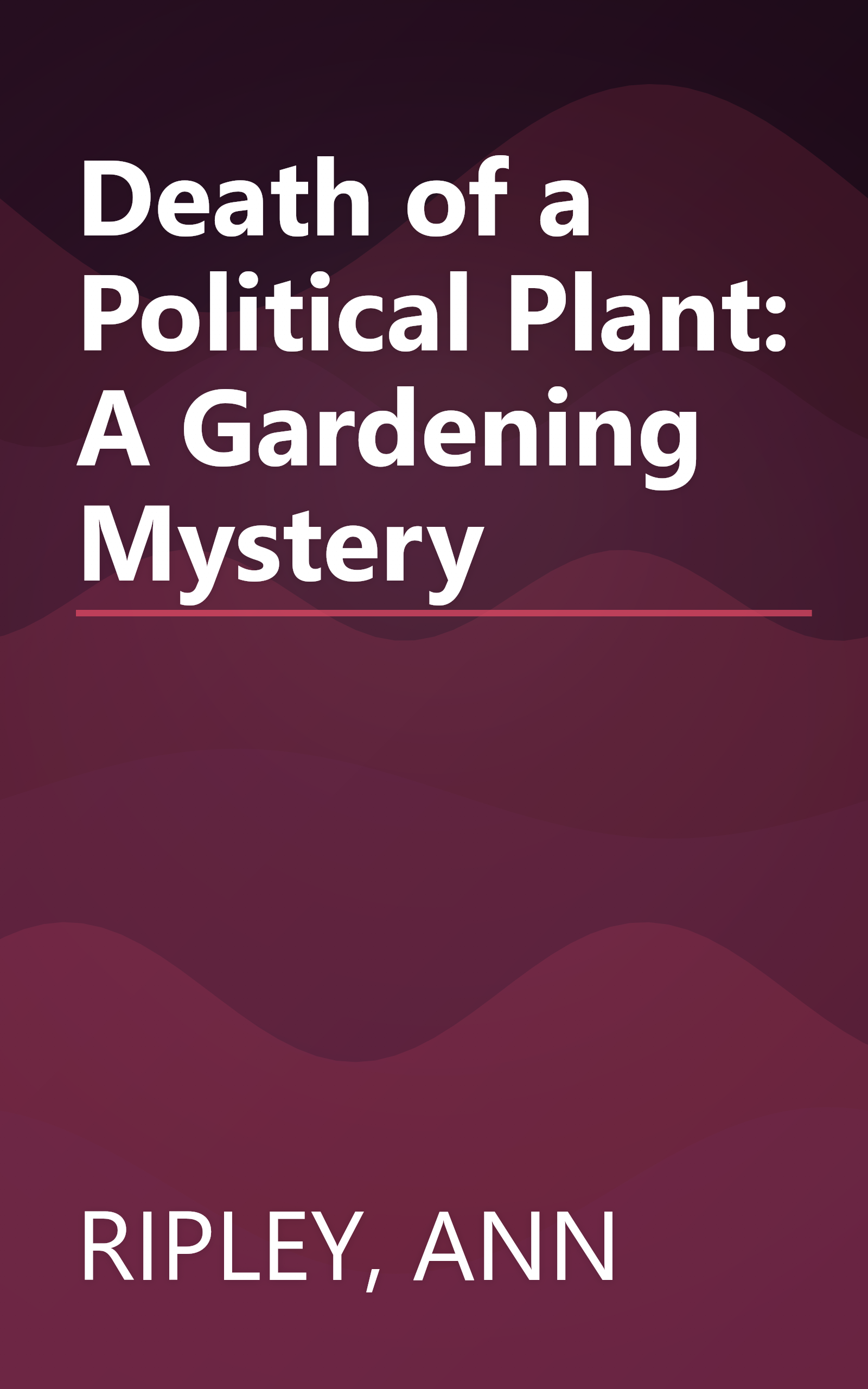 Death of a Political Plant: A Gardening Mystery book cover