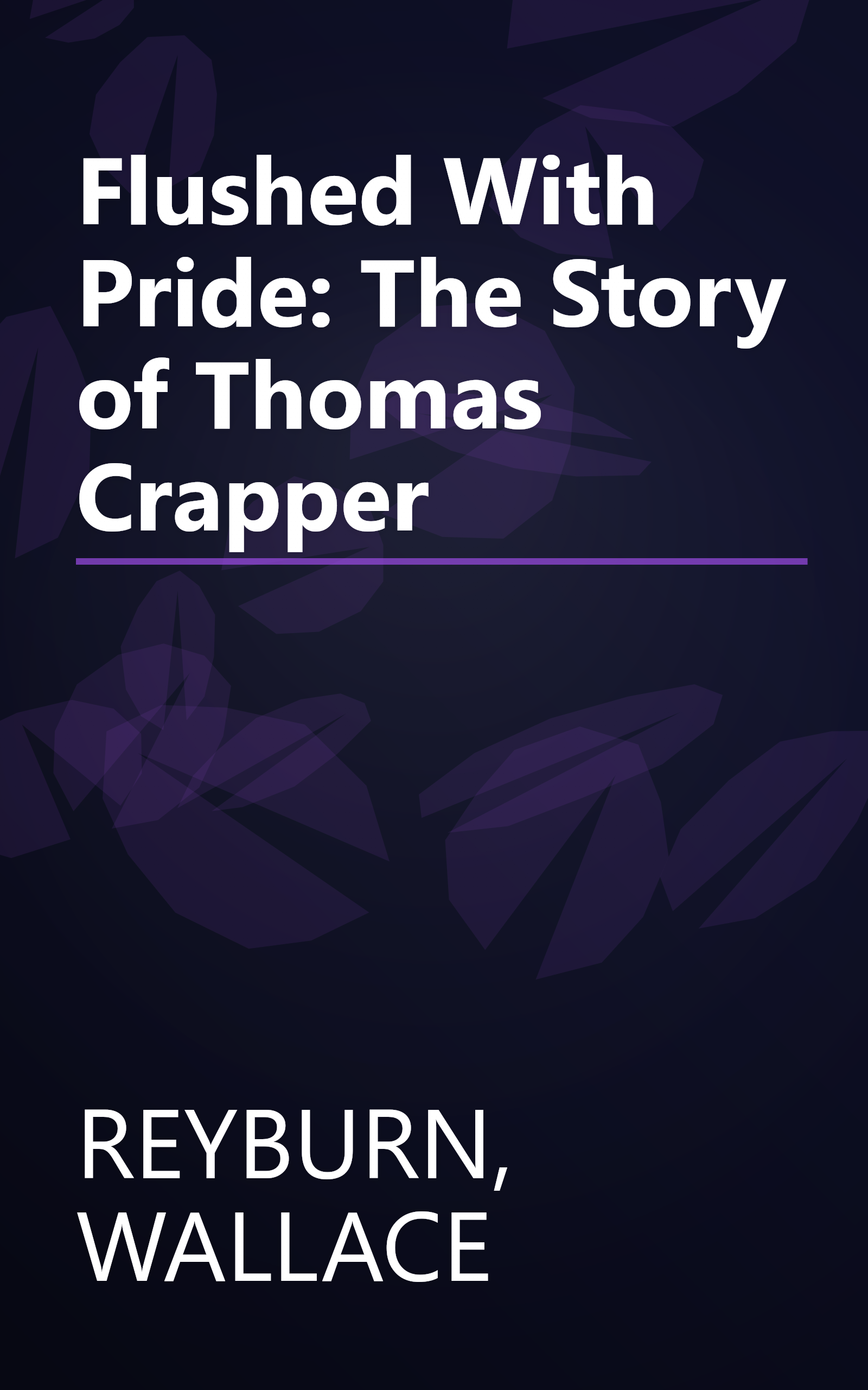 Flushed With Pride: The Story of Thomas Crapper book cover