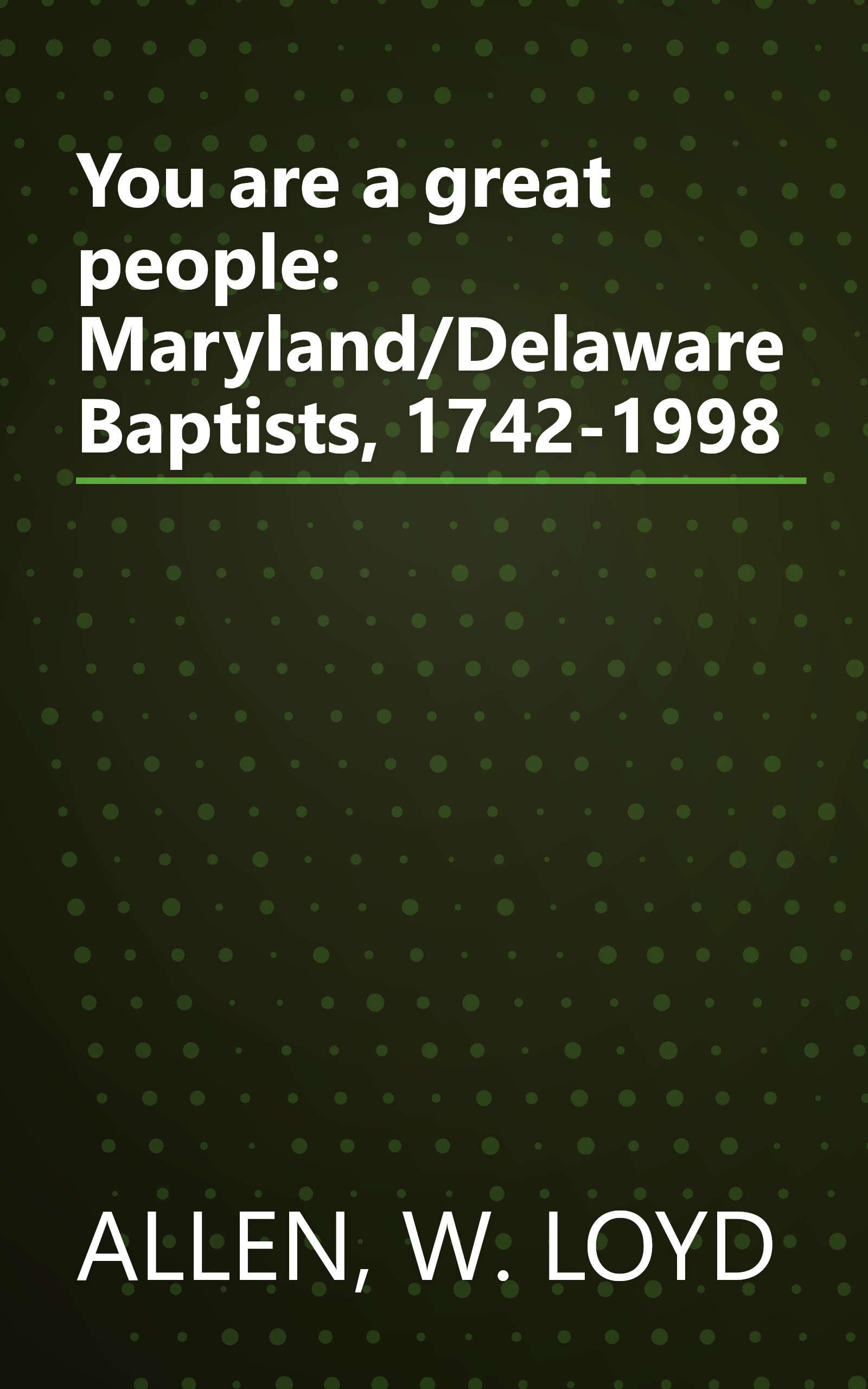 You are a great people: Maryland/Delaware Baptists, 1742-1998 book cover