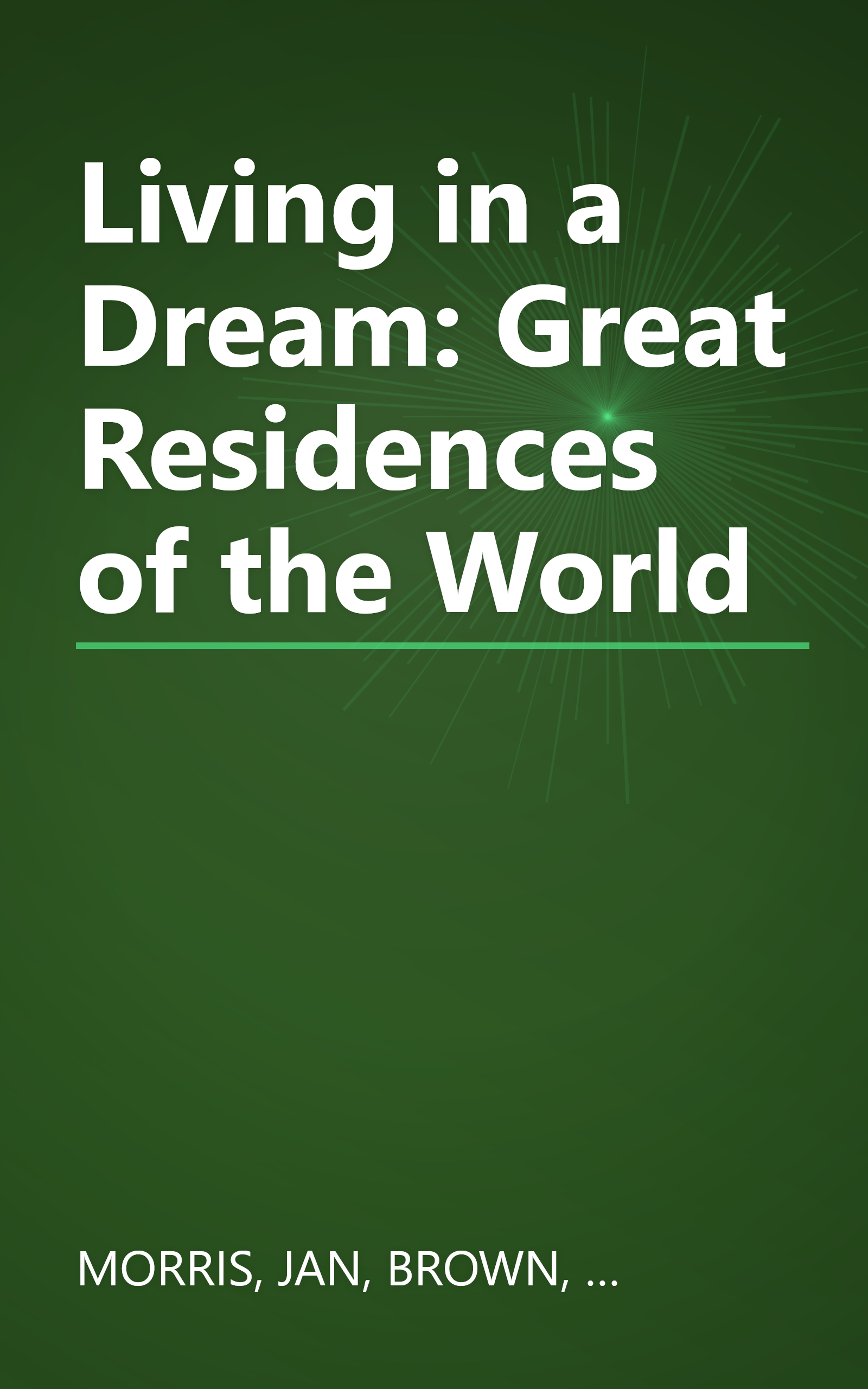 Living in a Dream: Great Residences of the World book cover