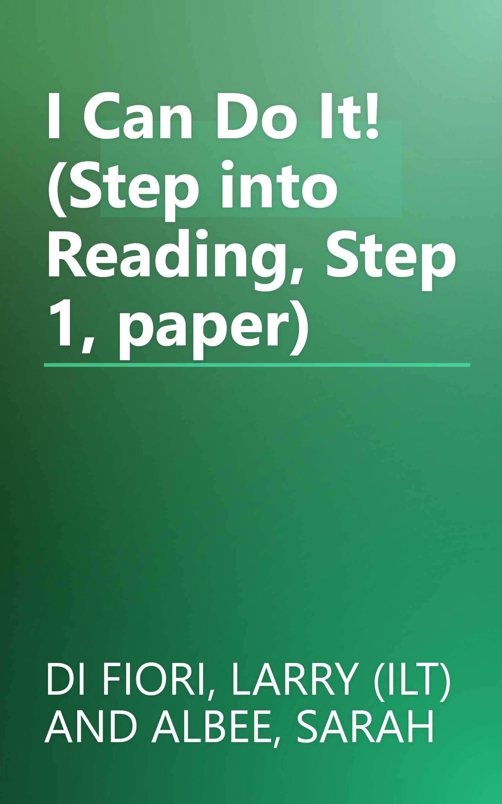I Can Do It! (Step into Reading, Step 1, paper) book cover