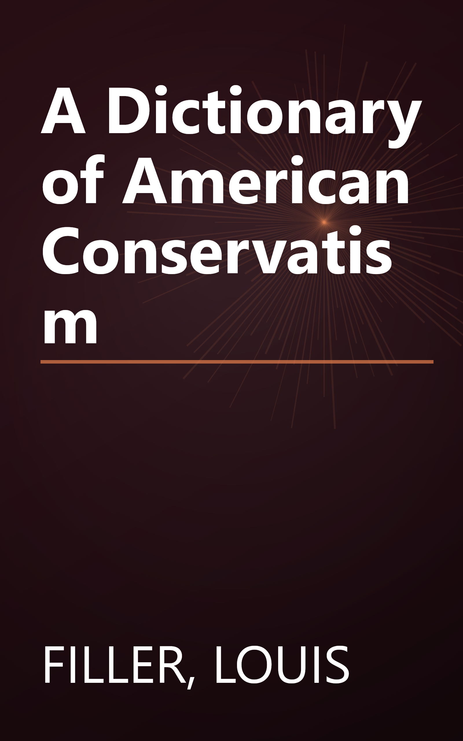 A Dictionary of American Conservatism book cover
