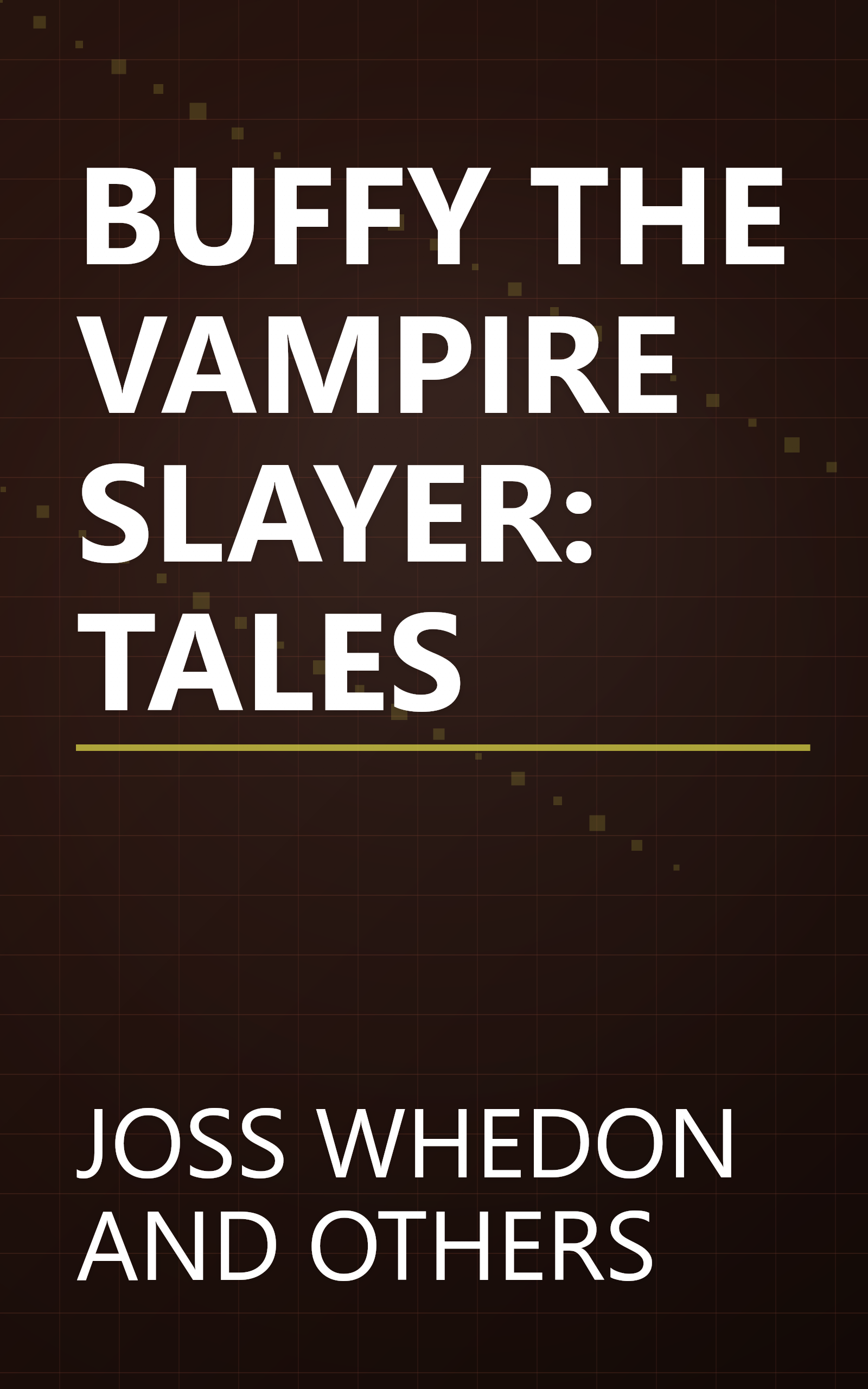 BUFFY THE VAMPIRE SLAYER: TALES book cover