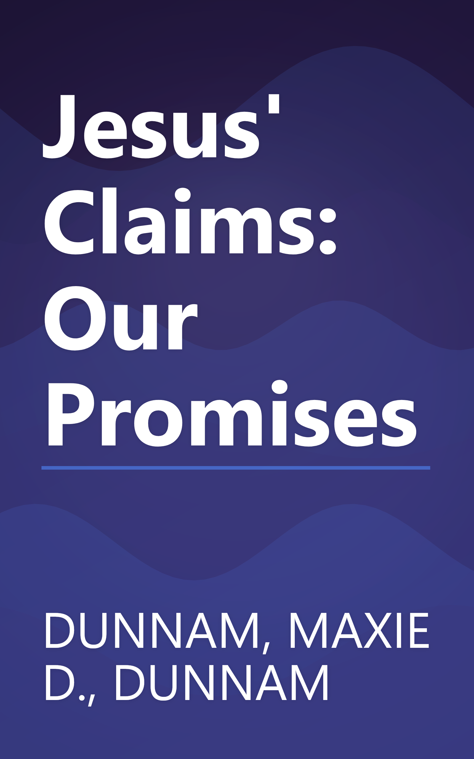 Jesus' Claims: Our Promises book cover