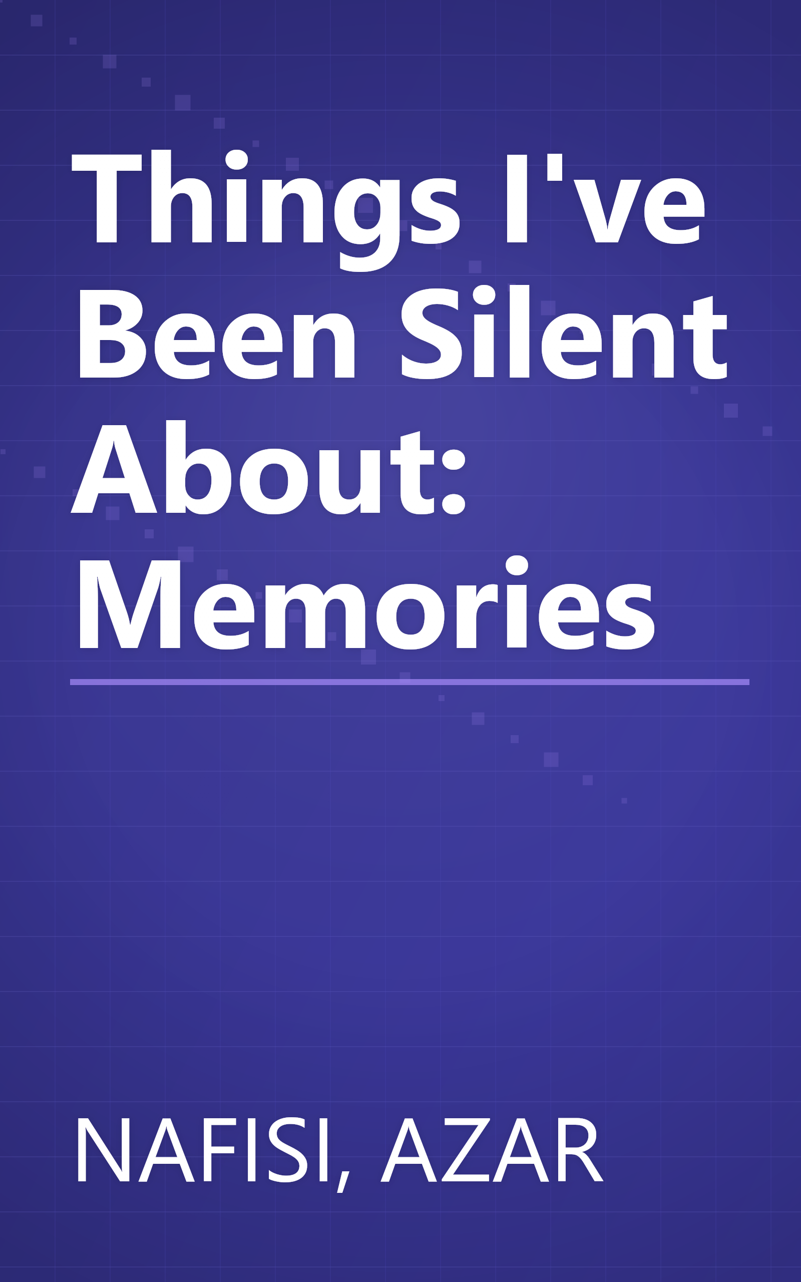 Things I've Been Silent About: Memories book cover