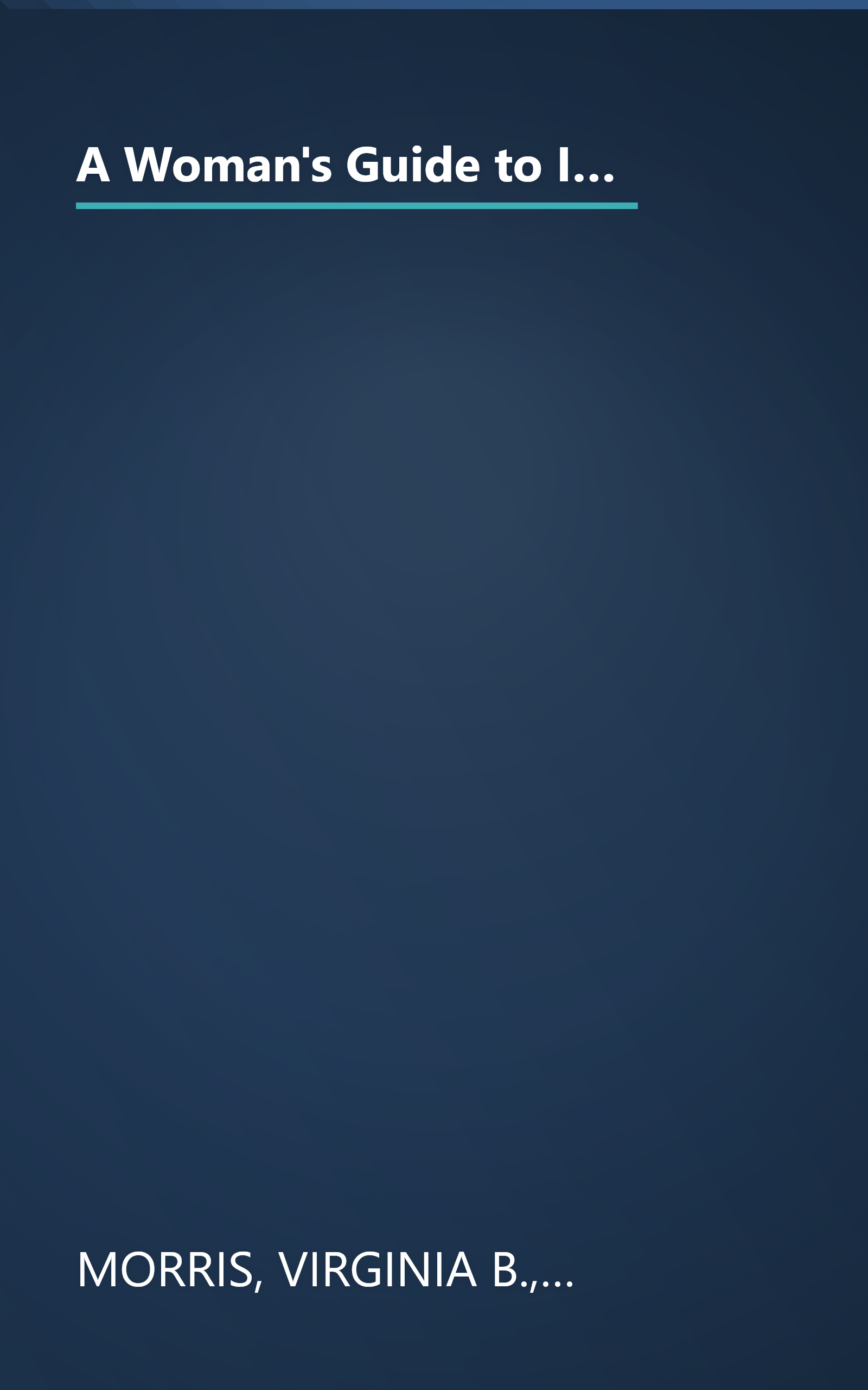 A Woman's Guide to Investing: A Straight Talking Guide With the Information and the Inspiration You Need to Get Started book cover