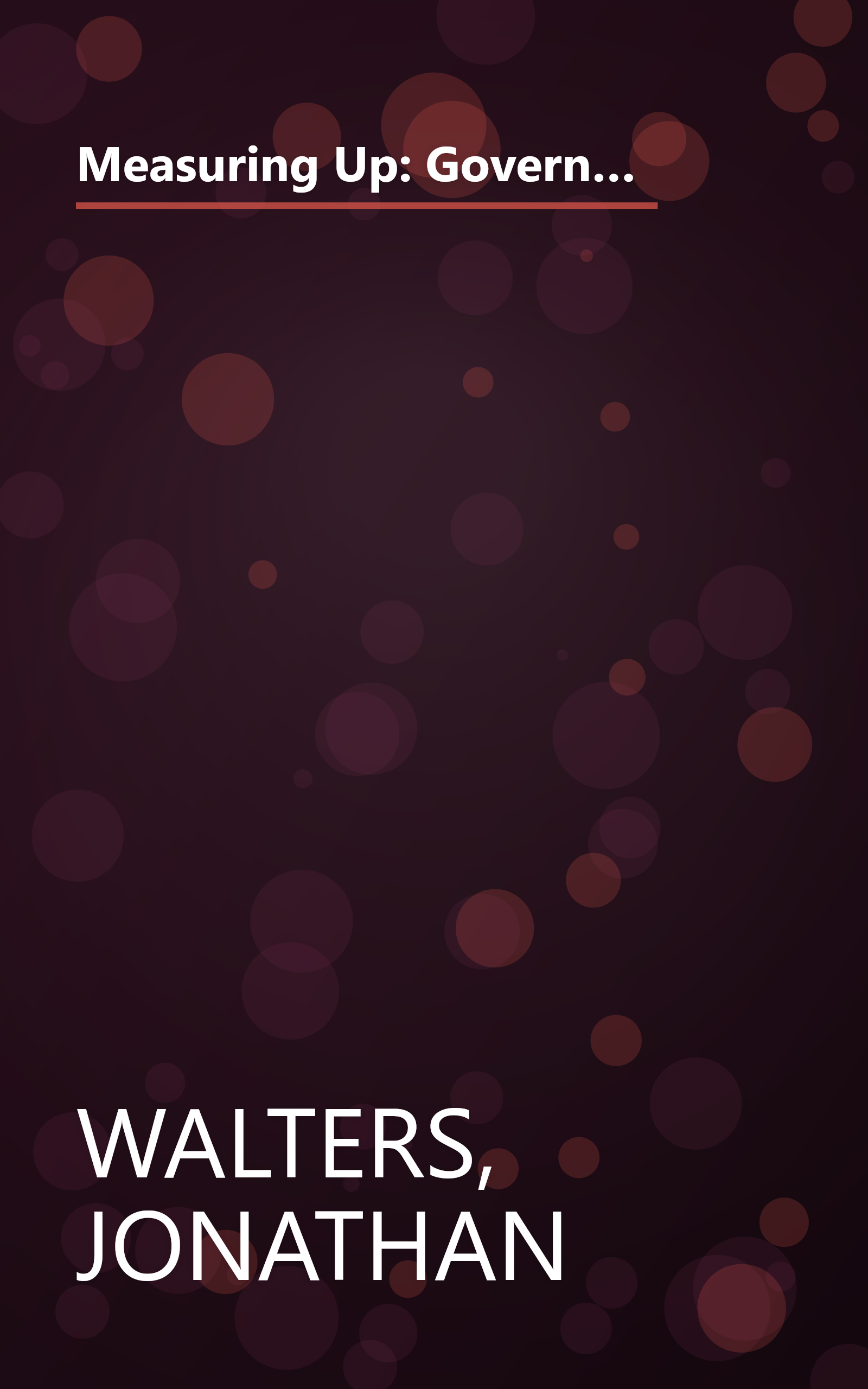 Measuring Up: Governing's Guide to Performance Measurement for Geniuses (And Other Public Managers) (Governing Management Series) book cover