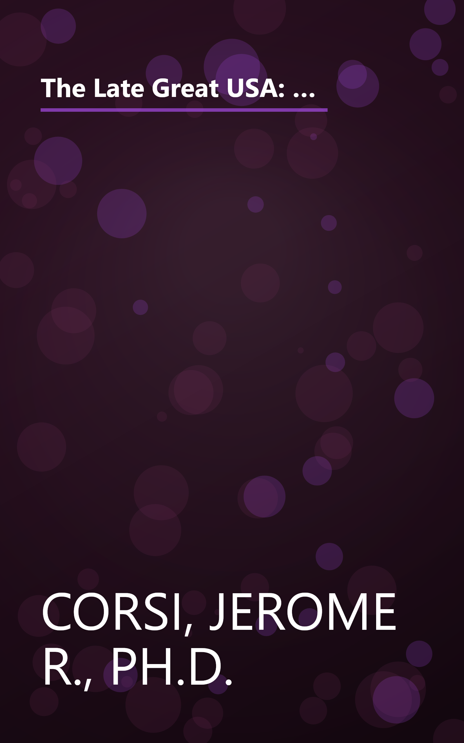 The Late Great USA: NAFTA, the North American Union, and the Threat of a Coming Merger with Mexico and Canada book cover