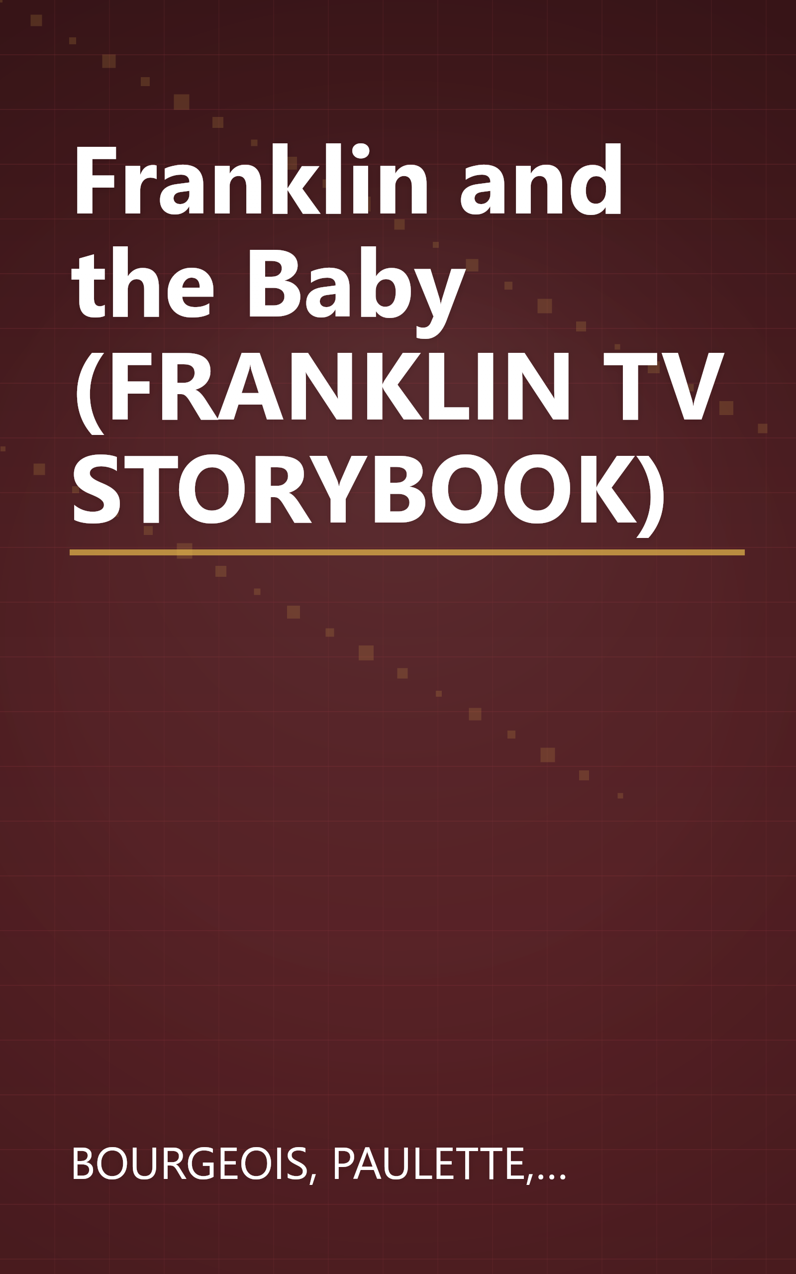Franklin and the Baby (FRANKLIN TV STORYBOOK) book cover