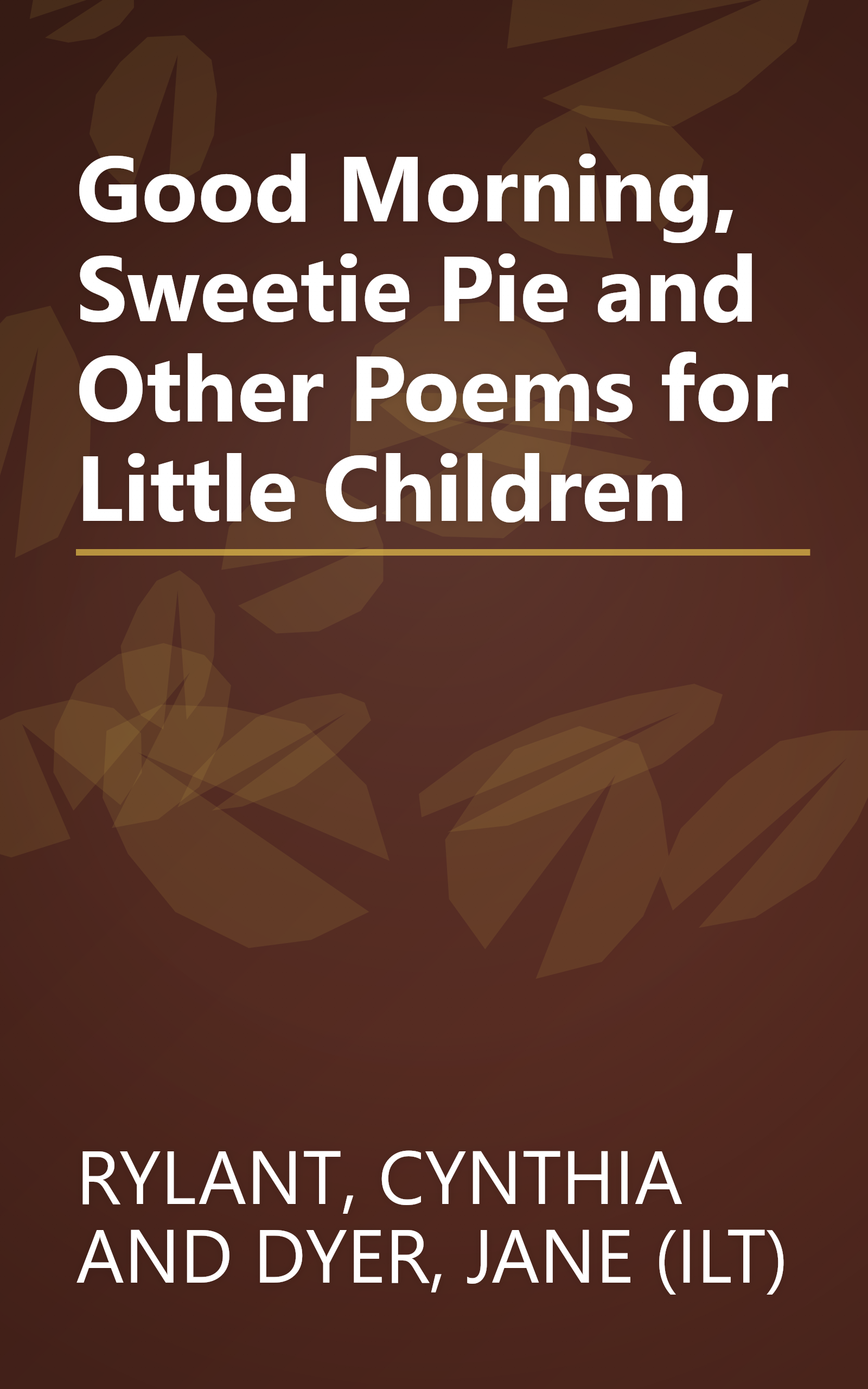 Good Morning, Sweetie Pie and Other Poems for Little Children book cover