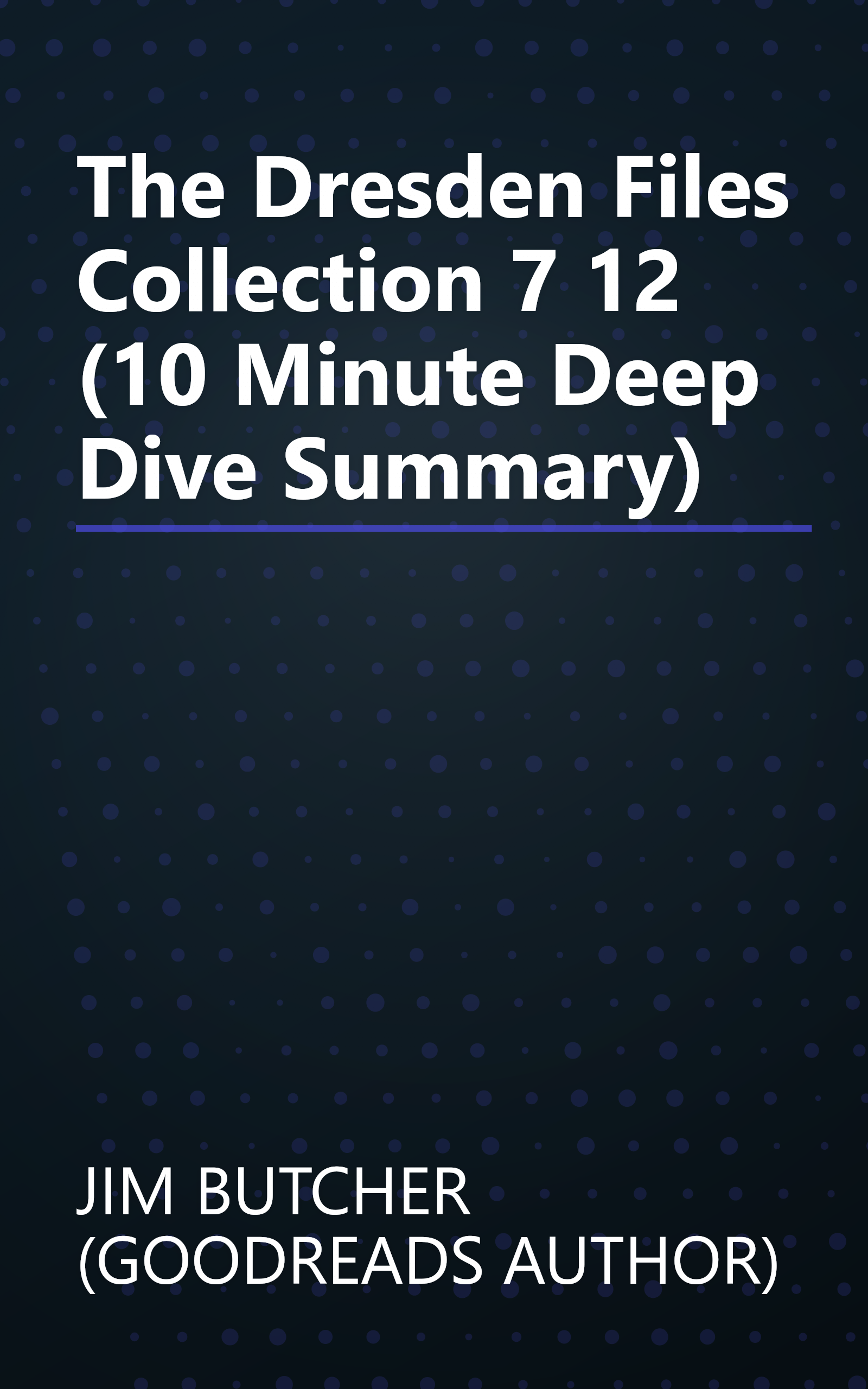 The Dresden Files Collection 7 12 (10 Minute   Deep Dive Summary) book cover