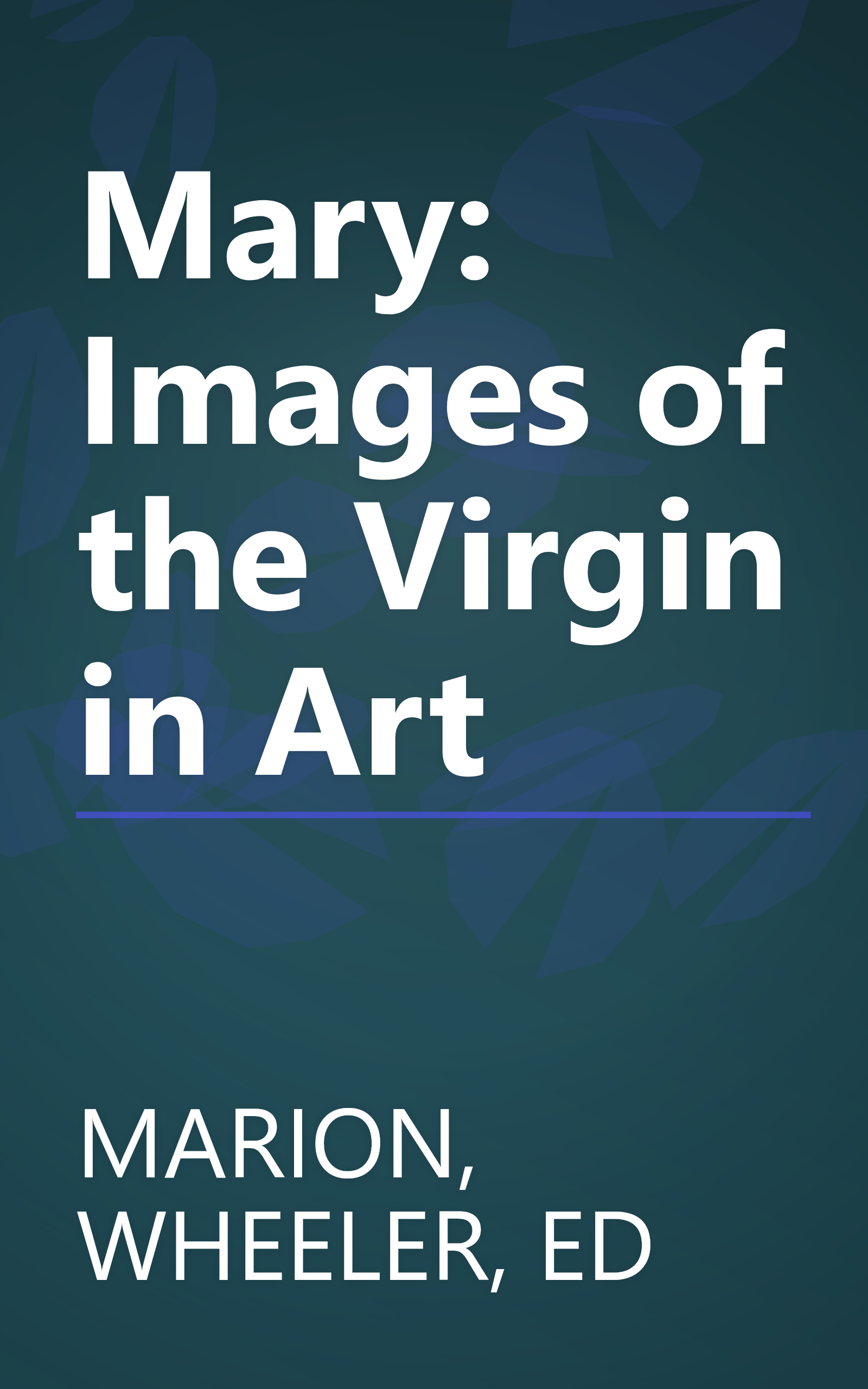 Mary: Images of the Virgin in Art book cover