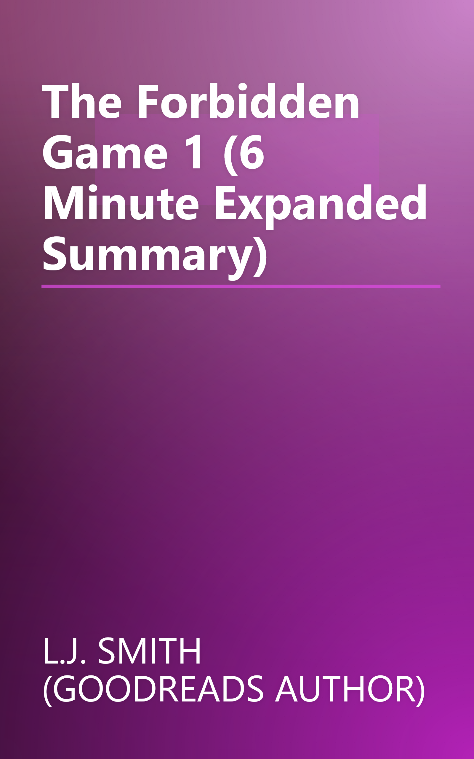 The Forbidden Game 1 (6 Minute   Expanded Summary) book cover