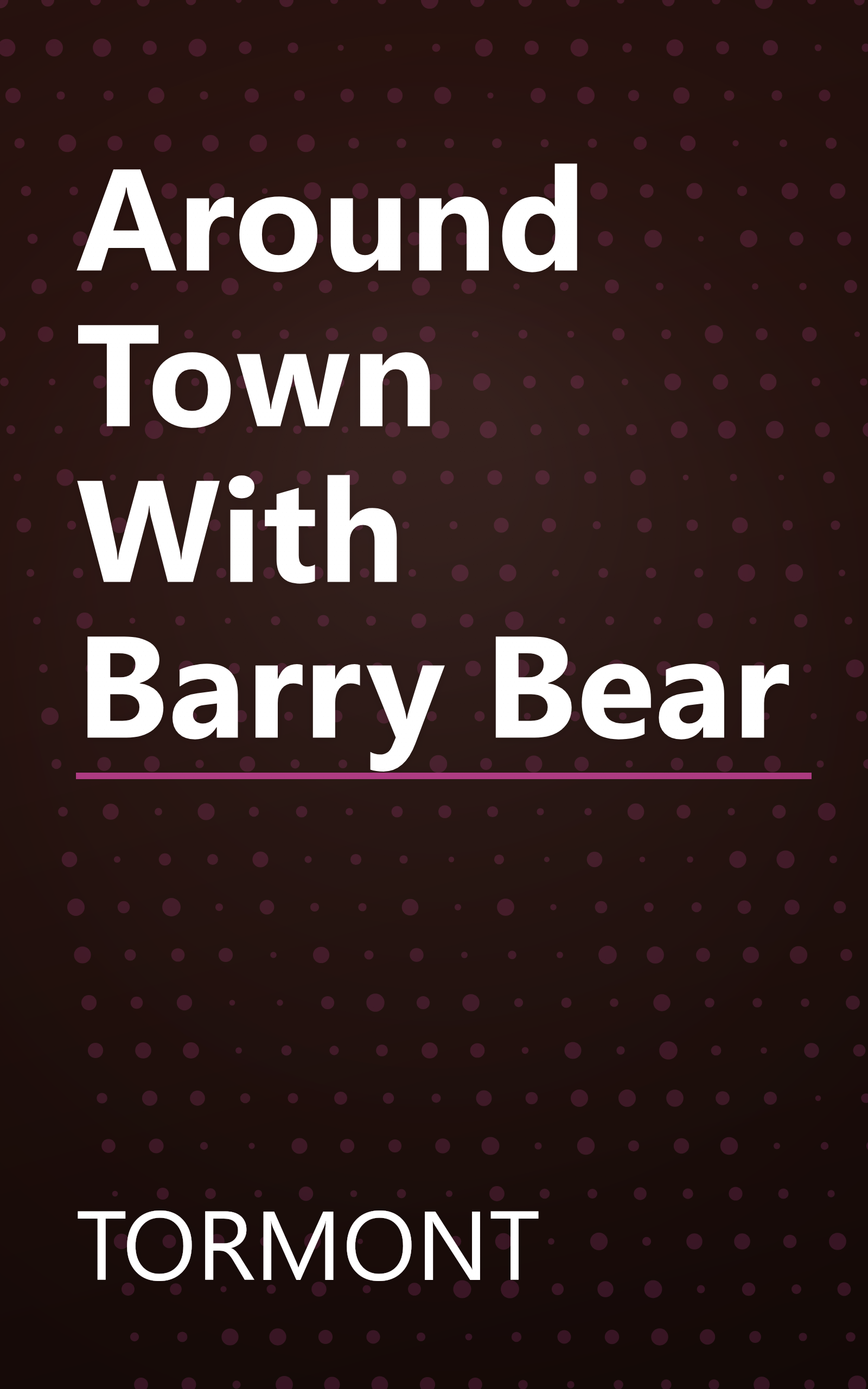 Around Town With Barry Bear book cover