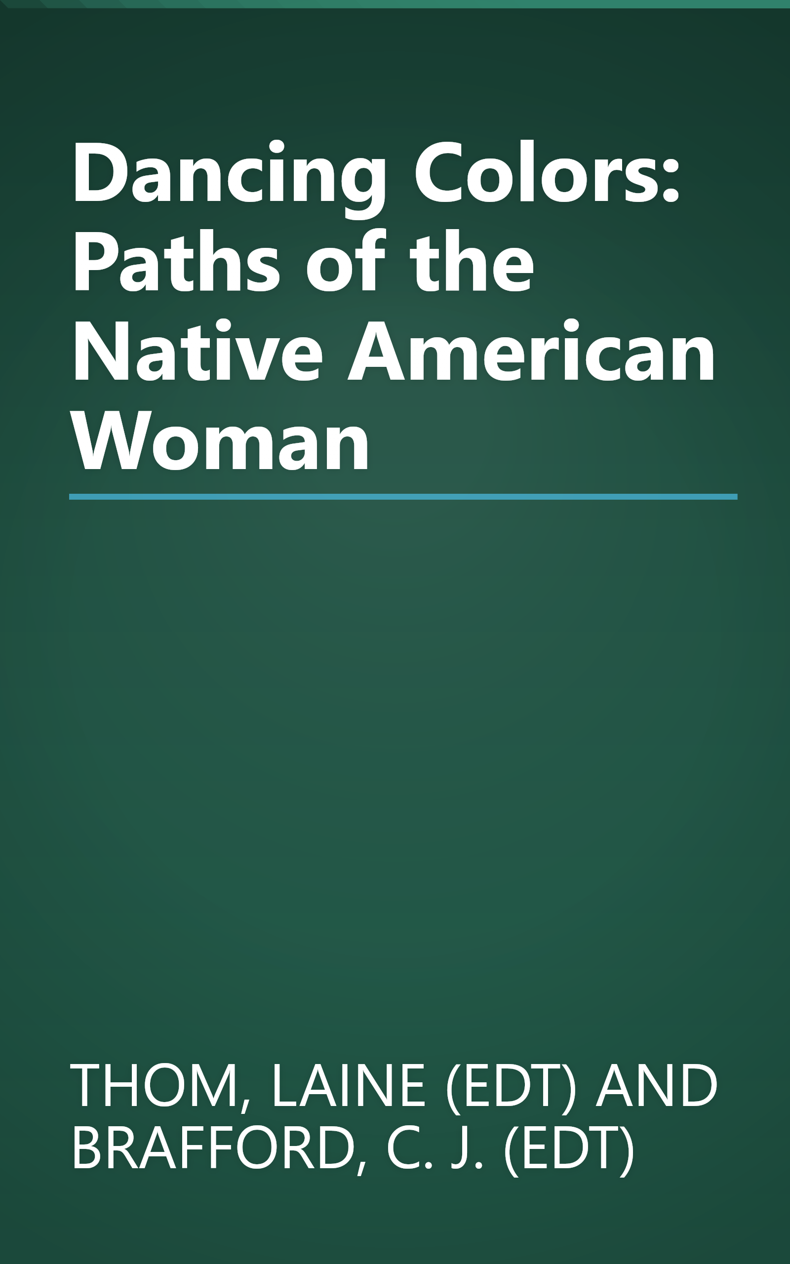 Dancing Colors: Paths of the Native American Woman book cover