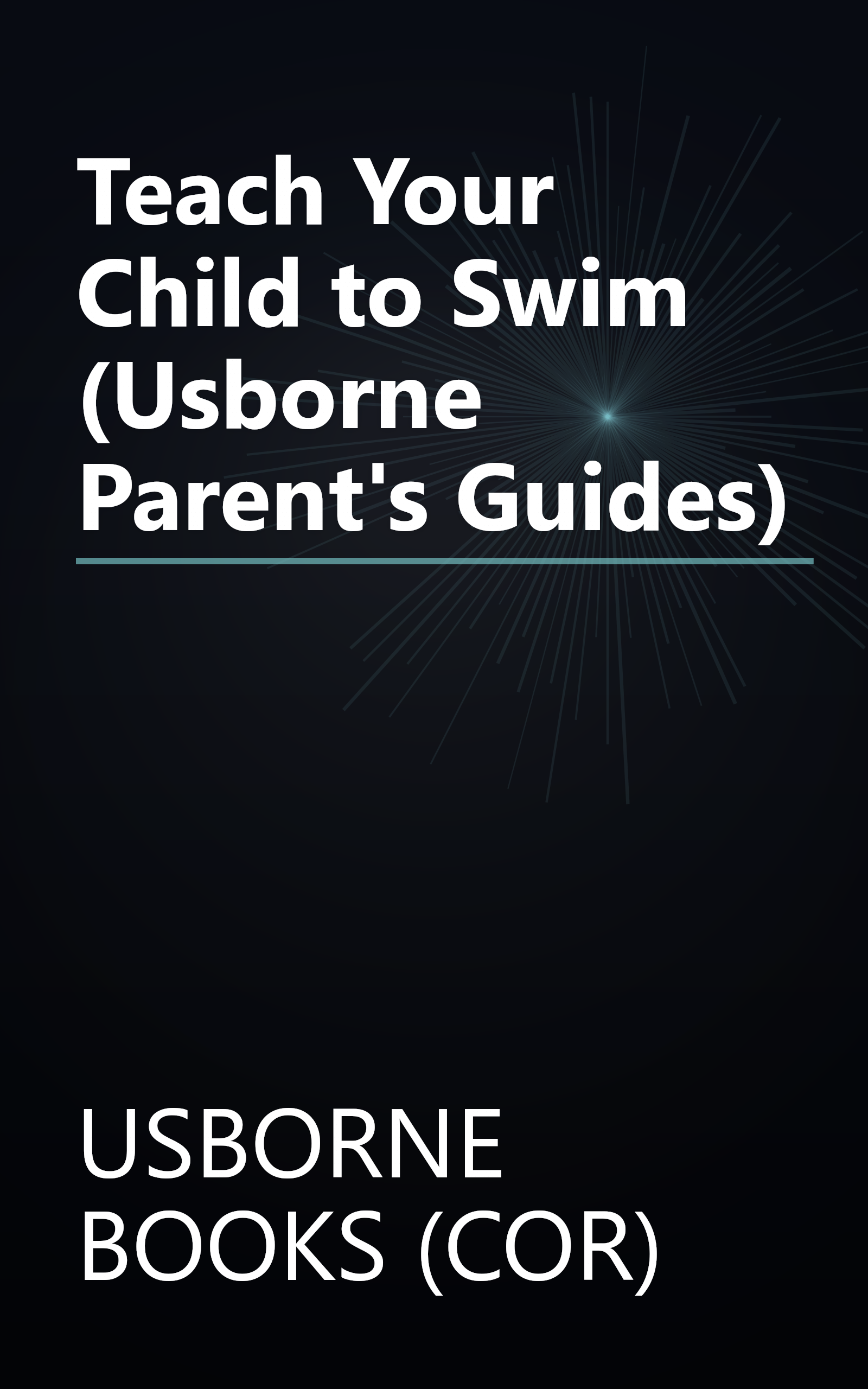Teach Your Child to Swim (Usborne Parent's Guides) book cover