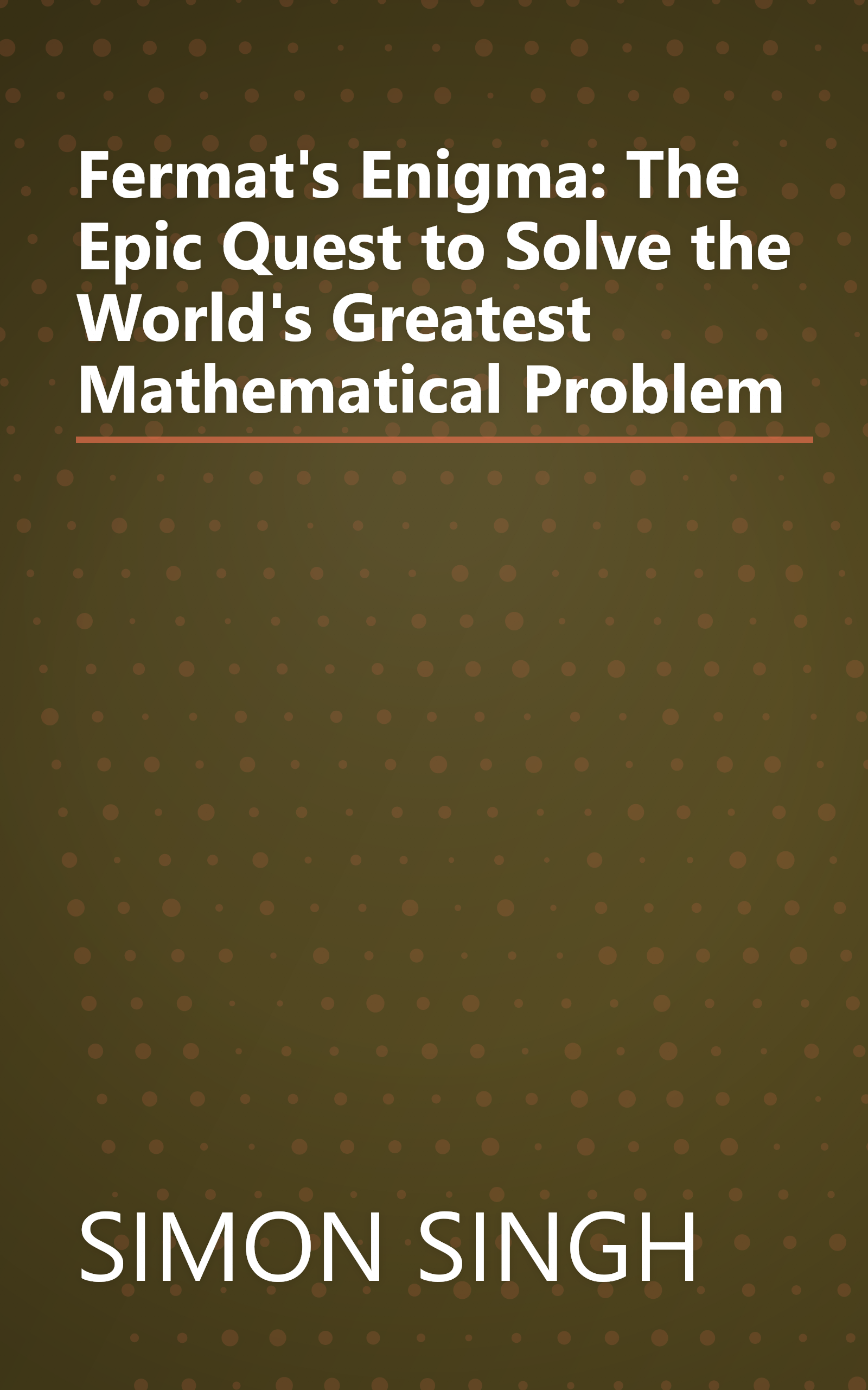 Fermat's Enigma: The Epic Quest to Solve the World's Greatest Mathematical Problem book cover