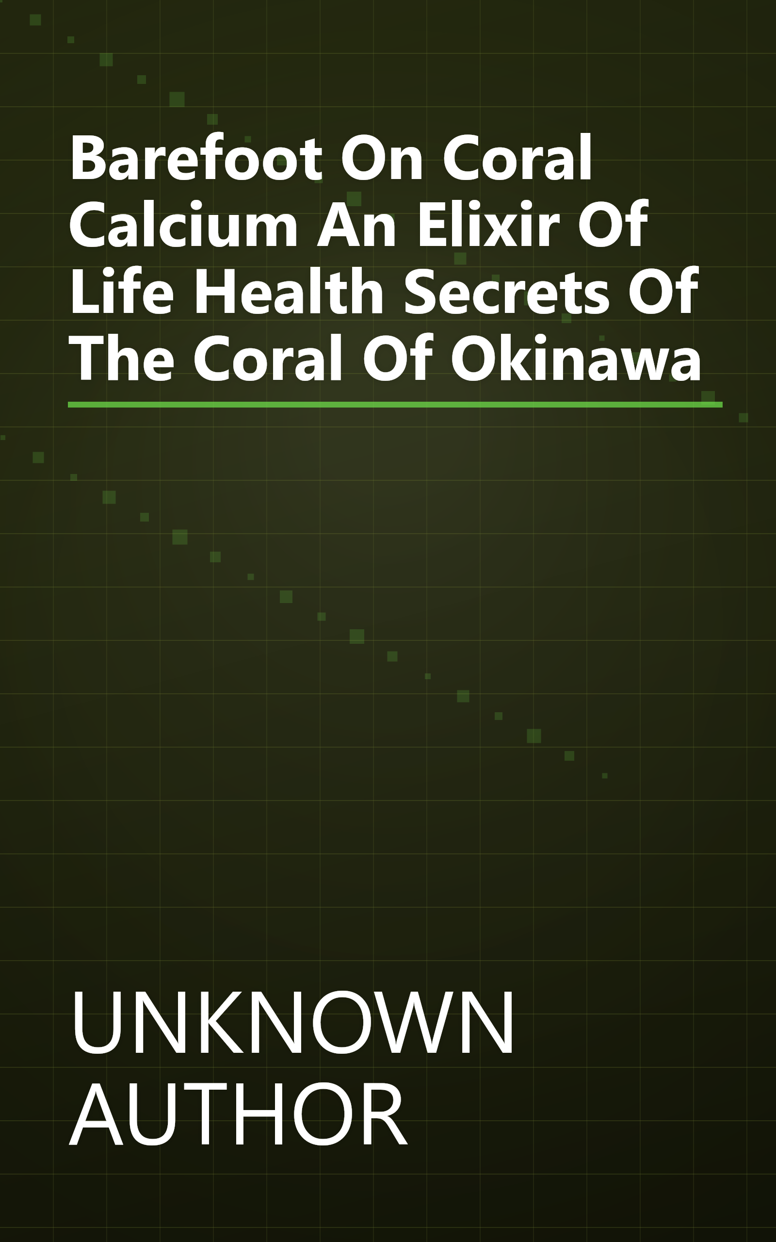 Barefoot On Coral Calcium   An Elixir Of Life  Health Secrets Of The Coral Of Okinawa book cover