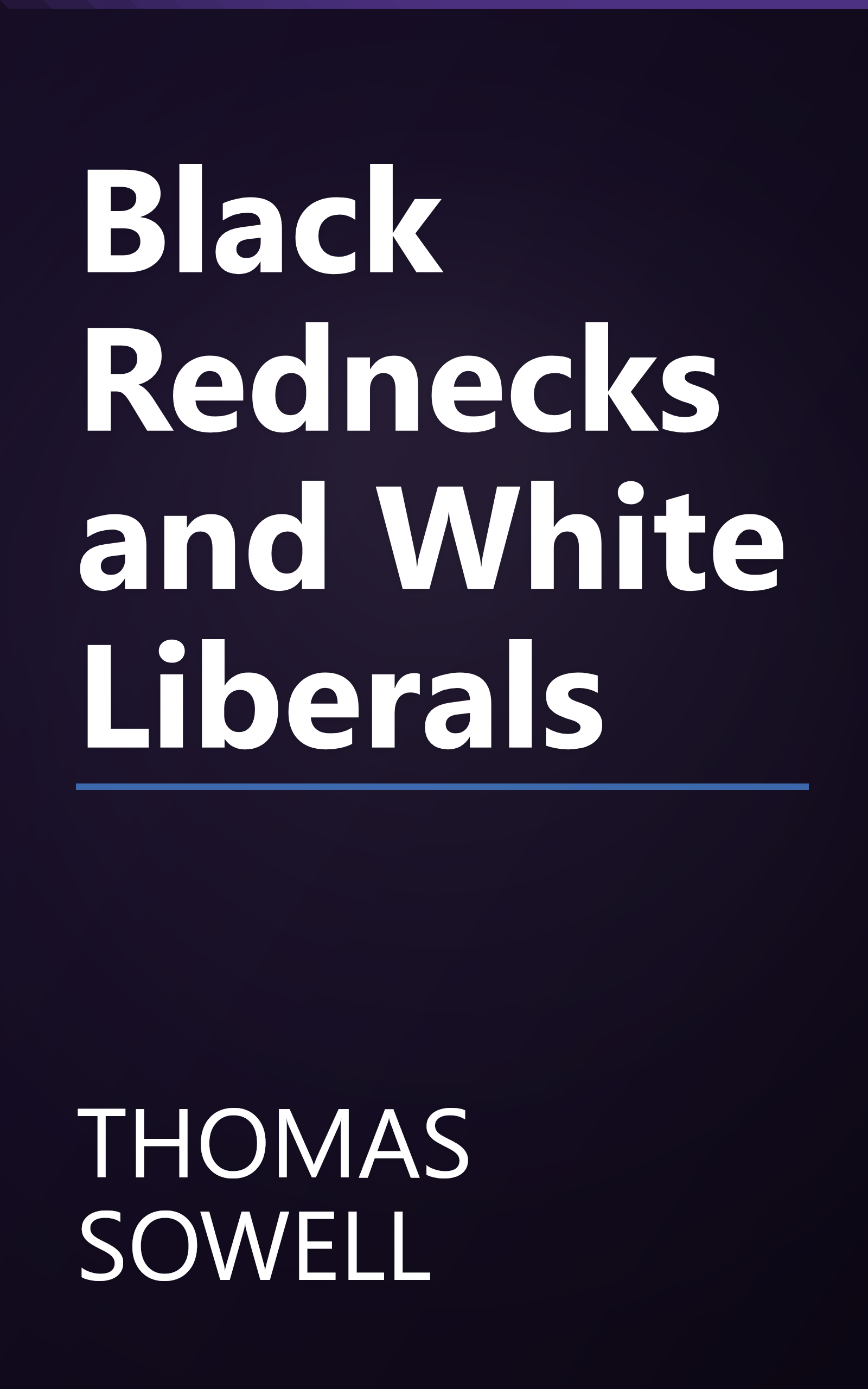 Black Rednecks and White Liberals book cover