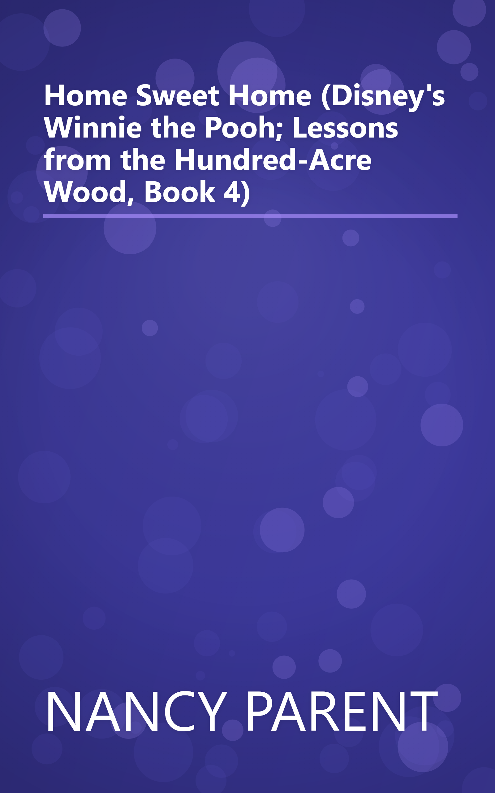 Home Sweet Home (Disney's Winnie the Pooh; Lessons from the Hundred-Acre Wood, Book 4) book cover