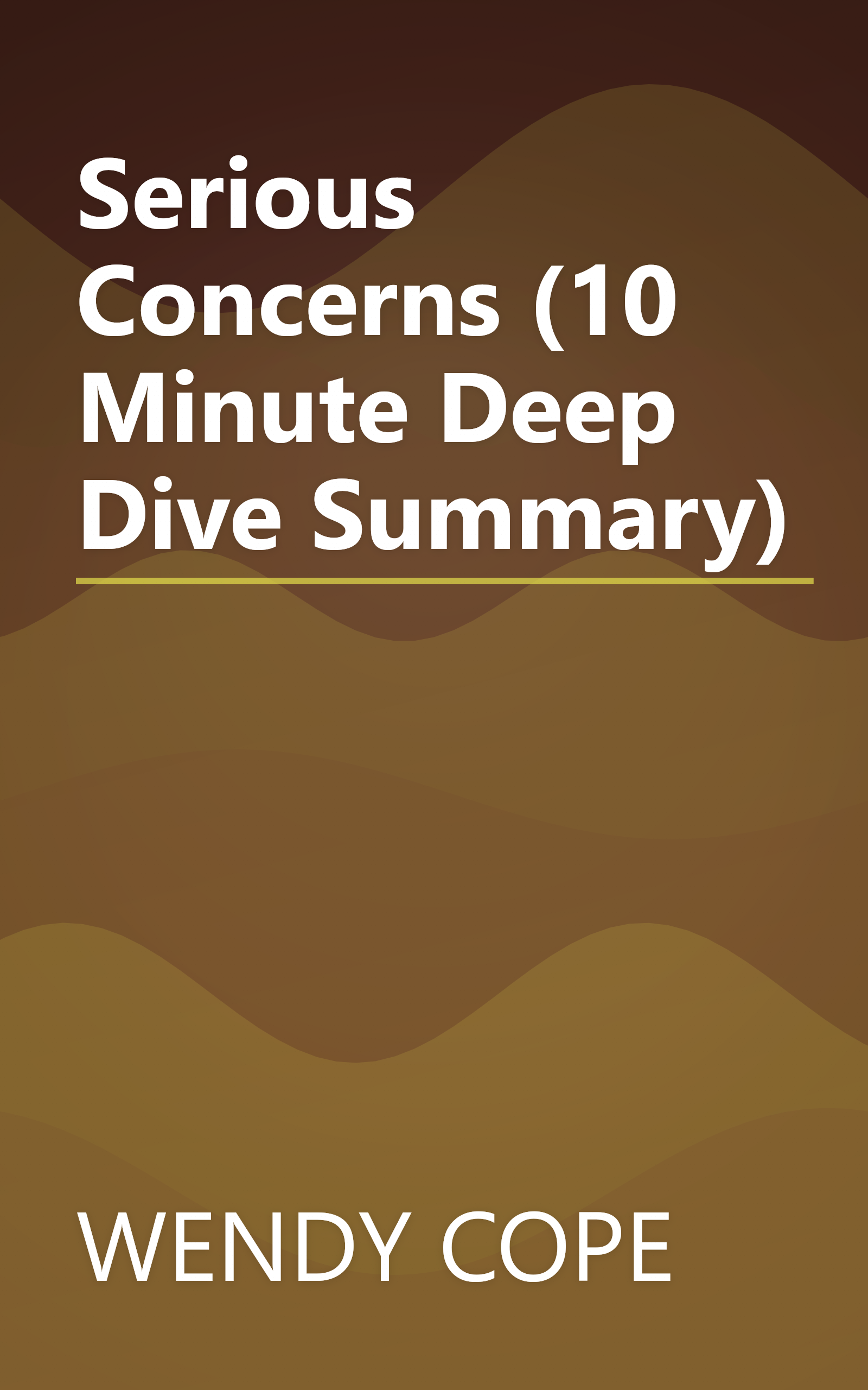 Serious Concerns (10 Minute   Deep Dive Summary) book cover