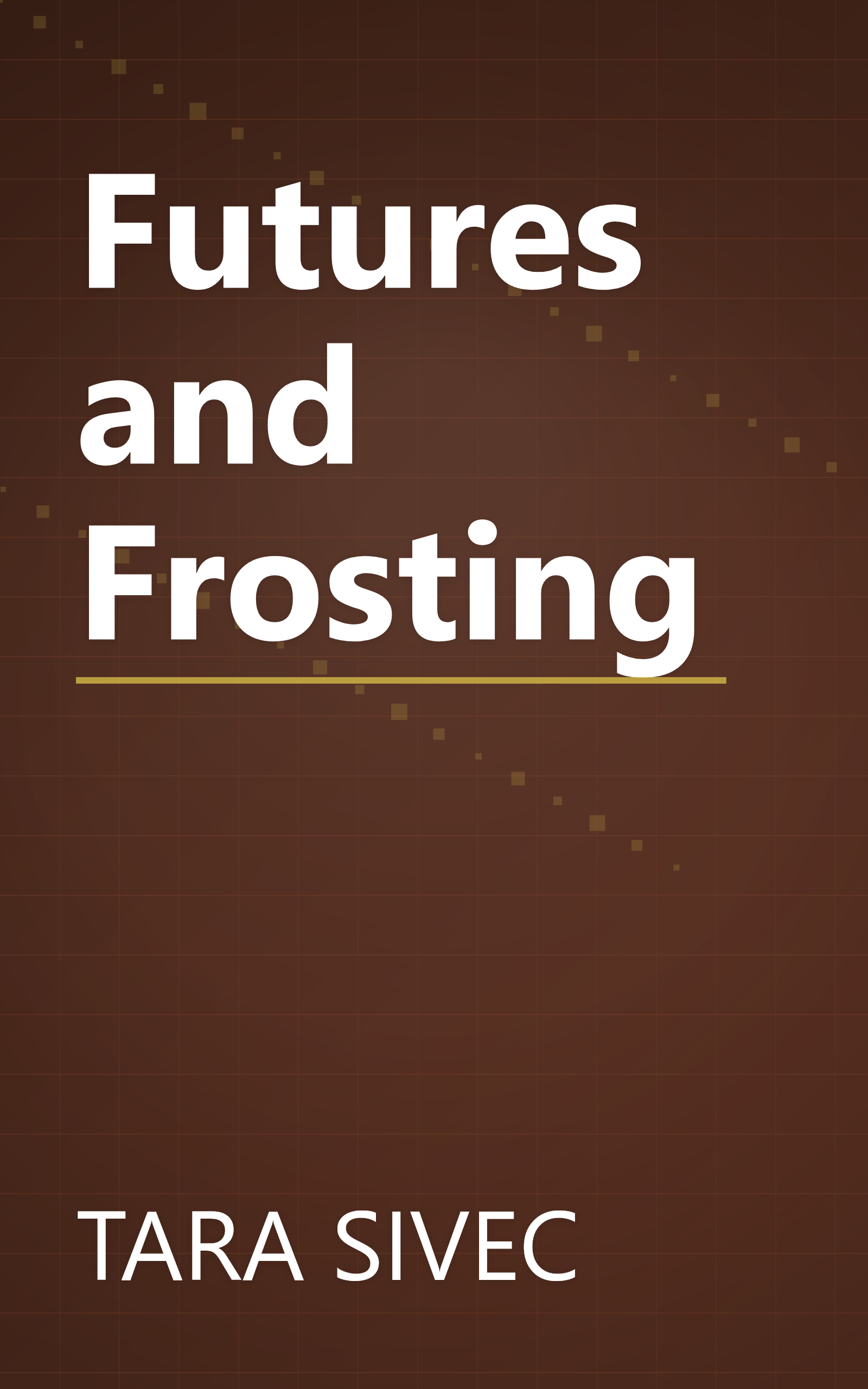 Futures and Frosting book cover