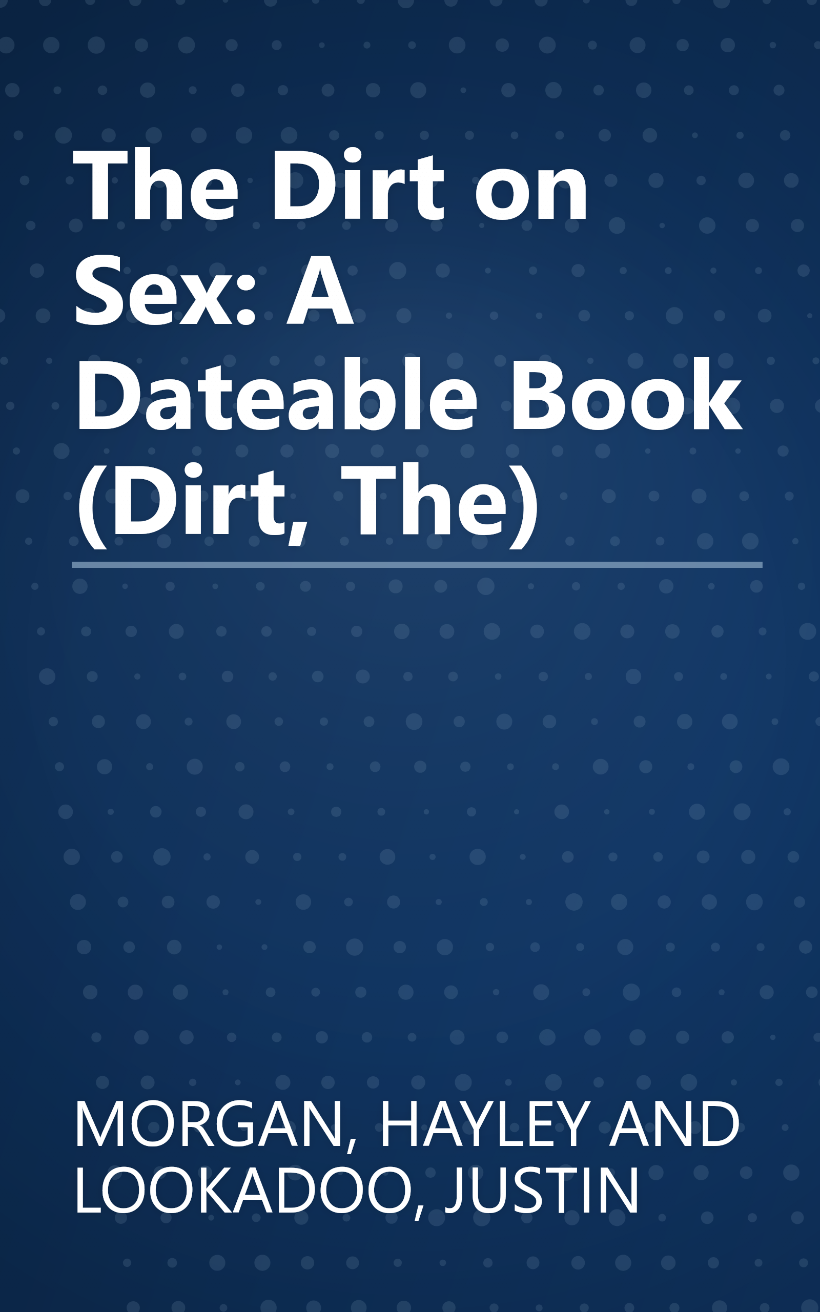 The Dirt on Sex: A Dateable Book (Dirt, The) book cover