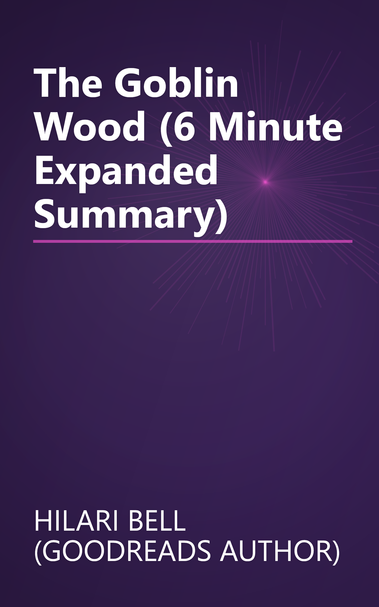 The Goblin Wood (6 Minute   Expanded Summary) book cover
