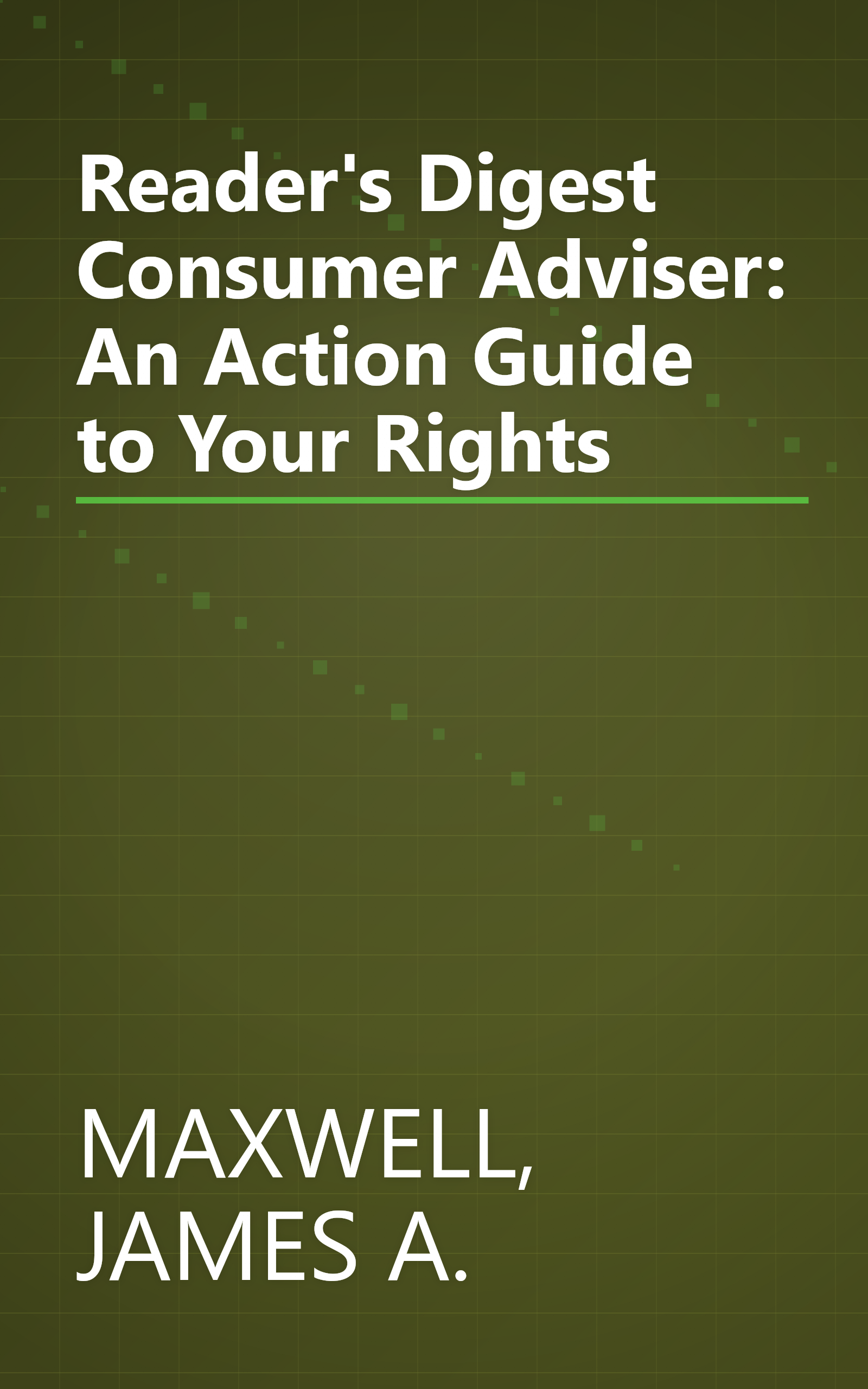 Reader's Digest Consumer Adviser: An Action Guide to Your Rights book cover