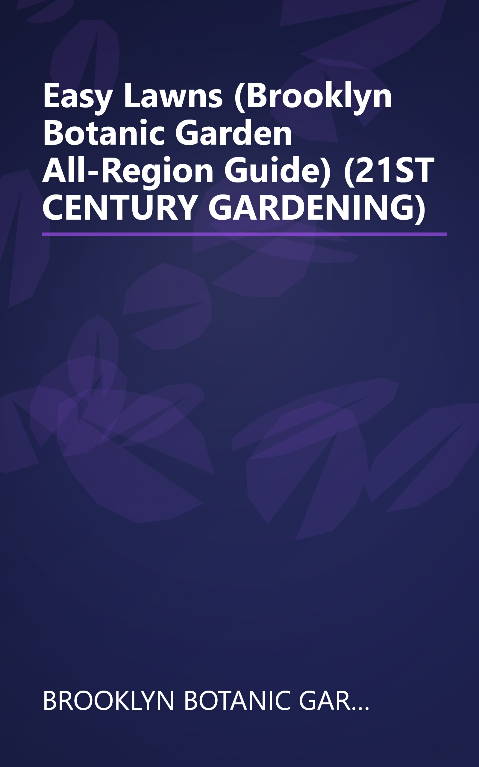 Easy Lawns (Brooklyn Botanic Garden All-Region Guide) (21ST CENTURY GARDENING) book cover