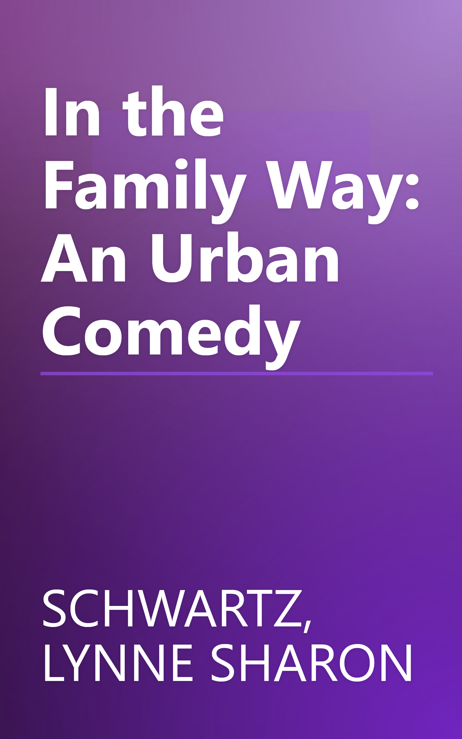 In the Family Way: An Urban Comedy book cover