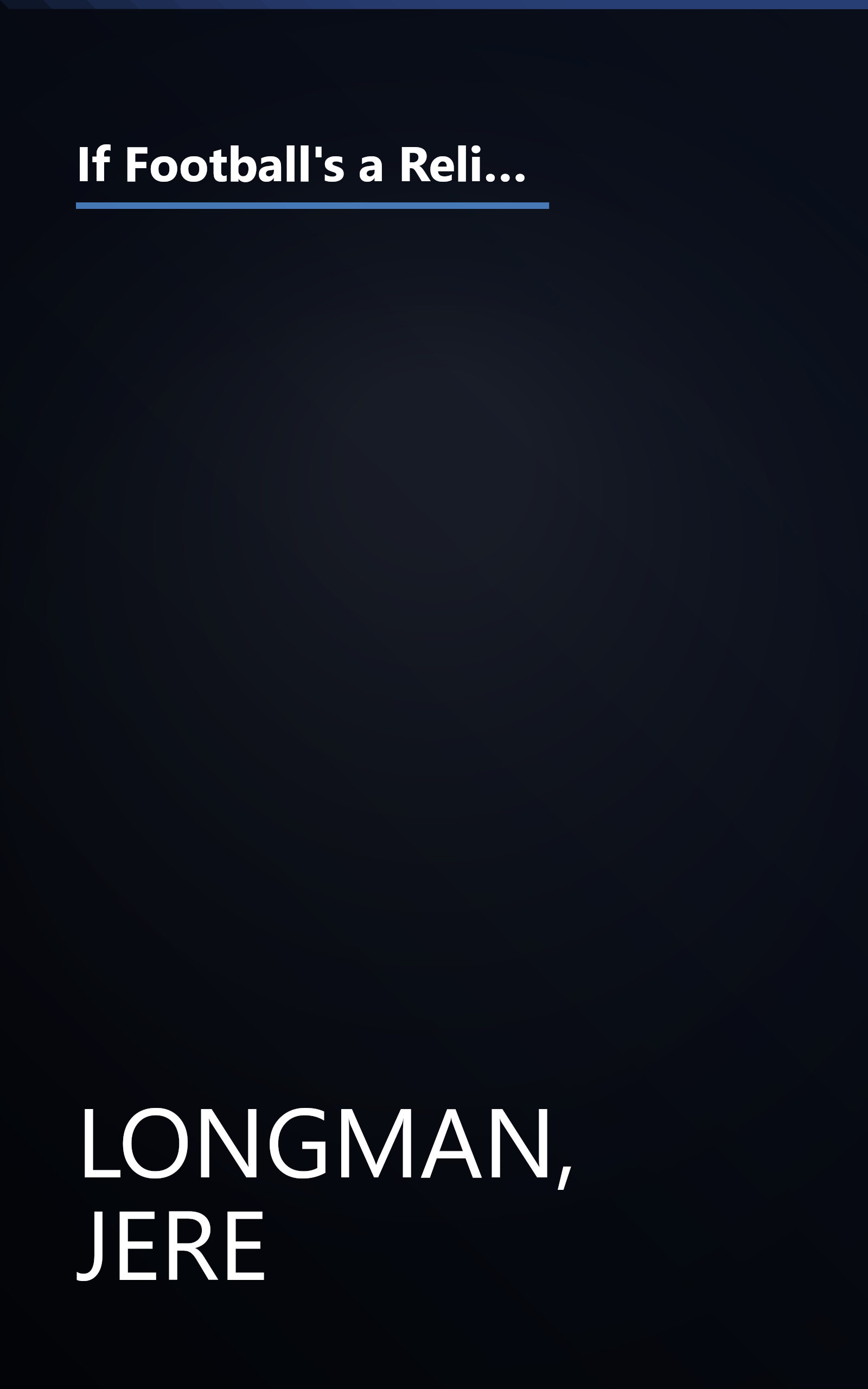 If Football's a Religion, Why Don't We Have a Prayer?: Philadelphia, Its Faithful, and the Eternal Quest for Sports Salvation book cover