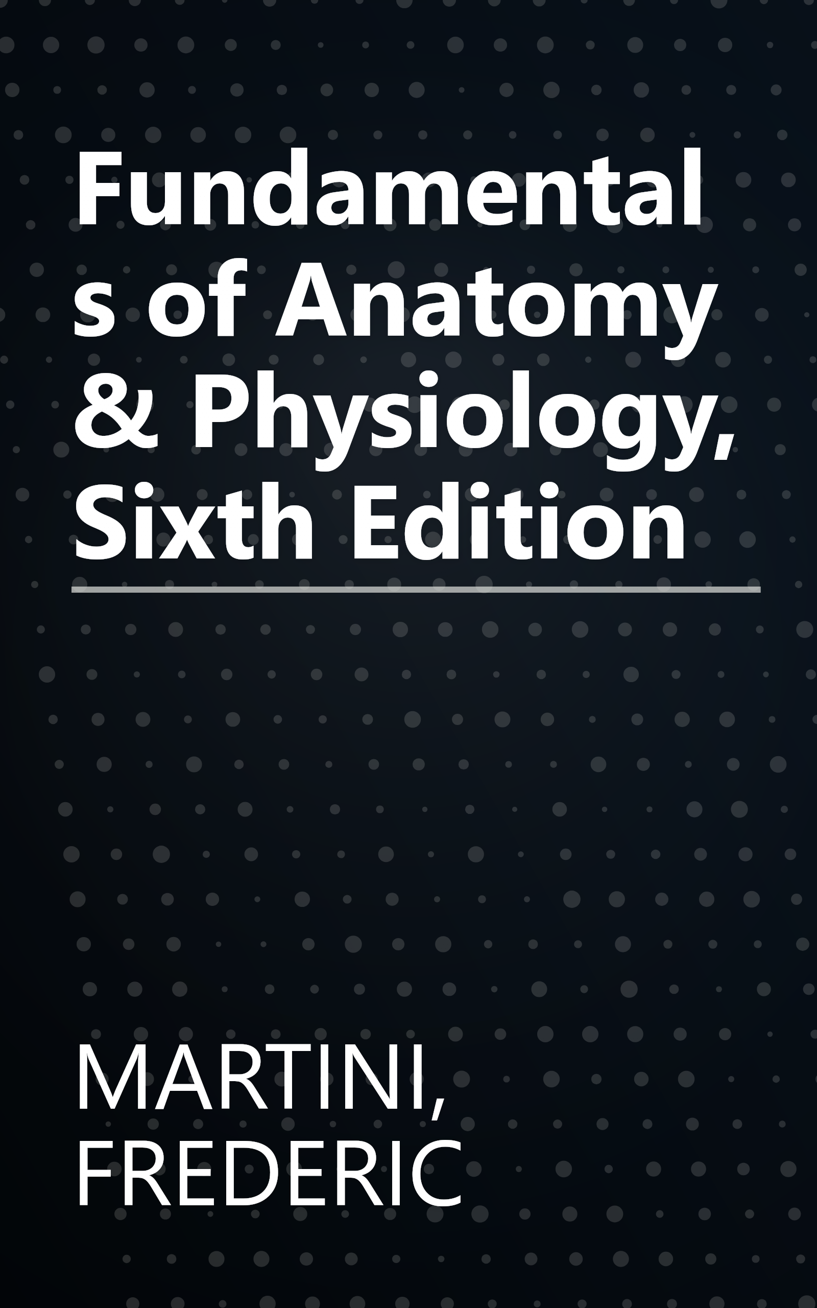 Fundamentals of Anatomy & Physiology, Sixth Edition book cover