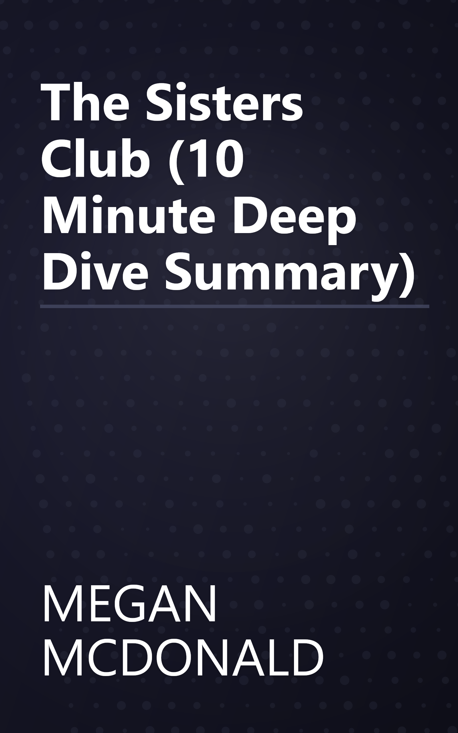 The Sisters Club (10 Minute   Deep Dive Summary) book cover