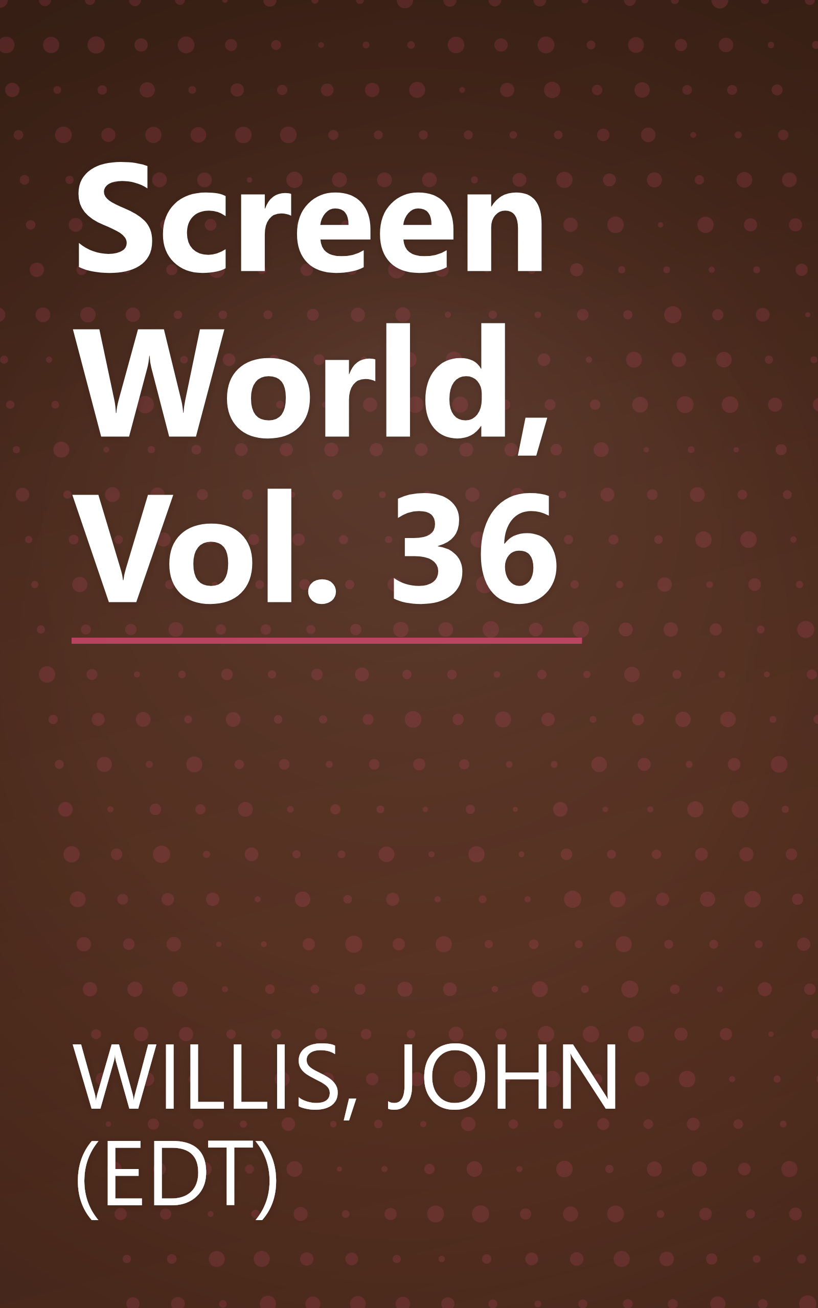 Screen World, Vol. 36 book cover