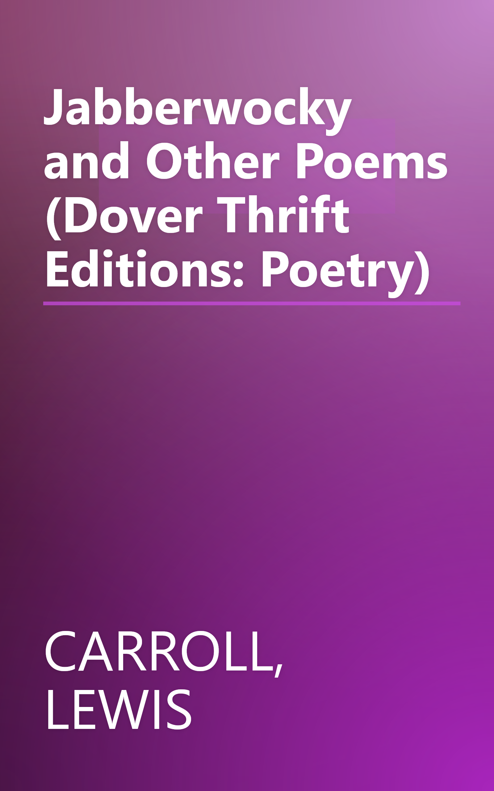 Jabberwocky and Other Poems (Dover Thrift Editions: Poetry) book cover