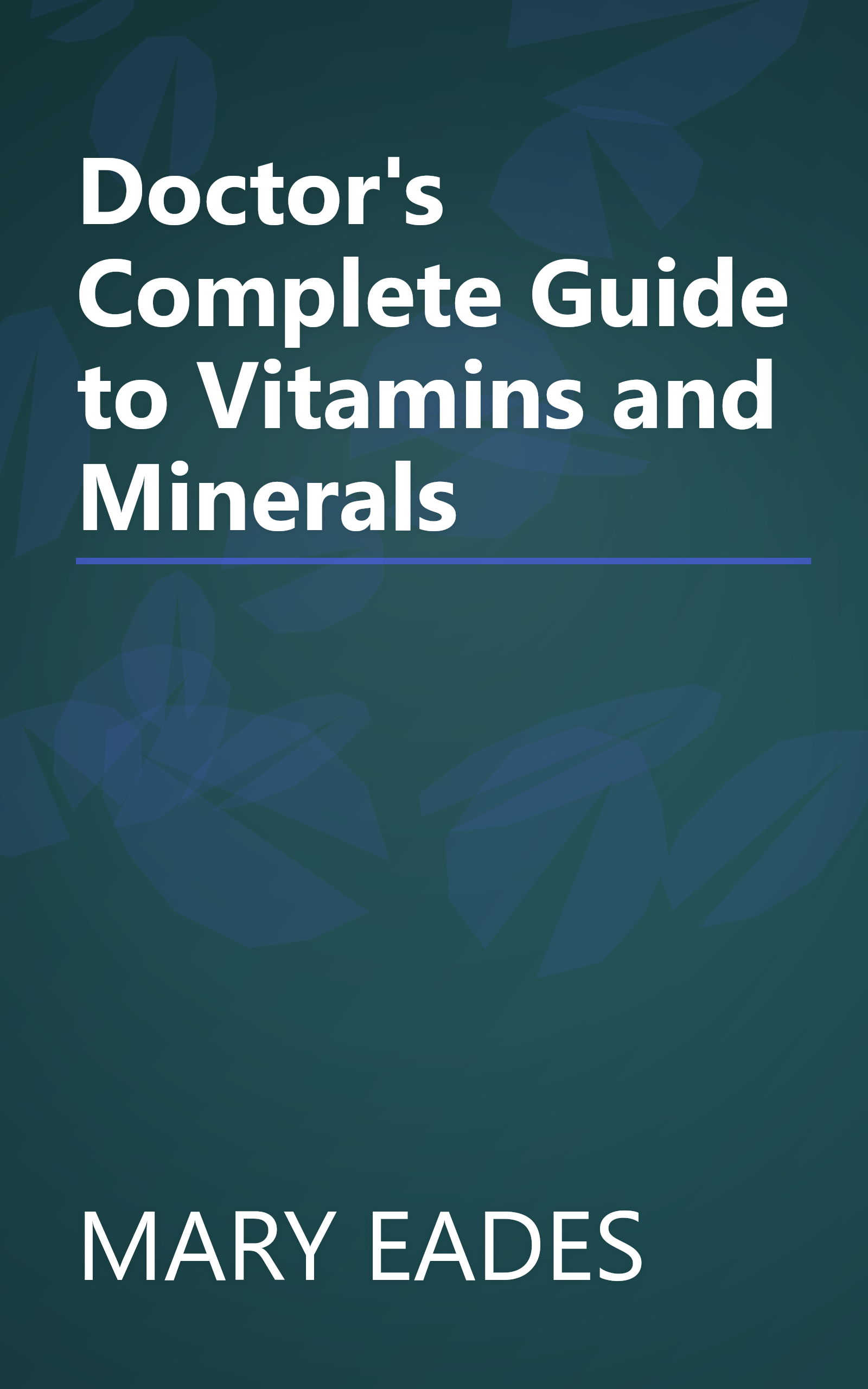 Doctor's Complete Guide to Vitamins and Minerals book cover