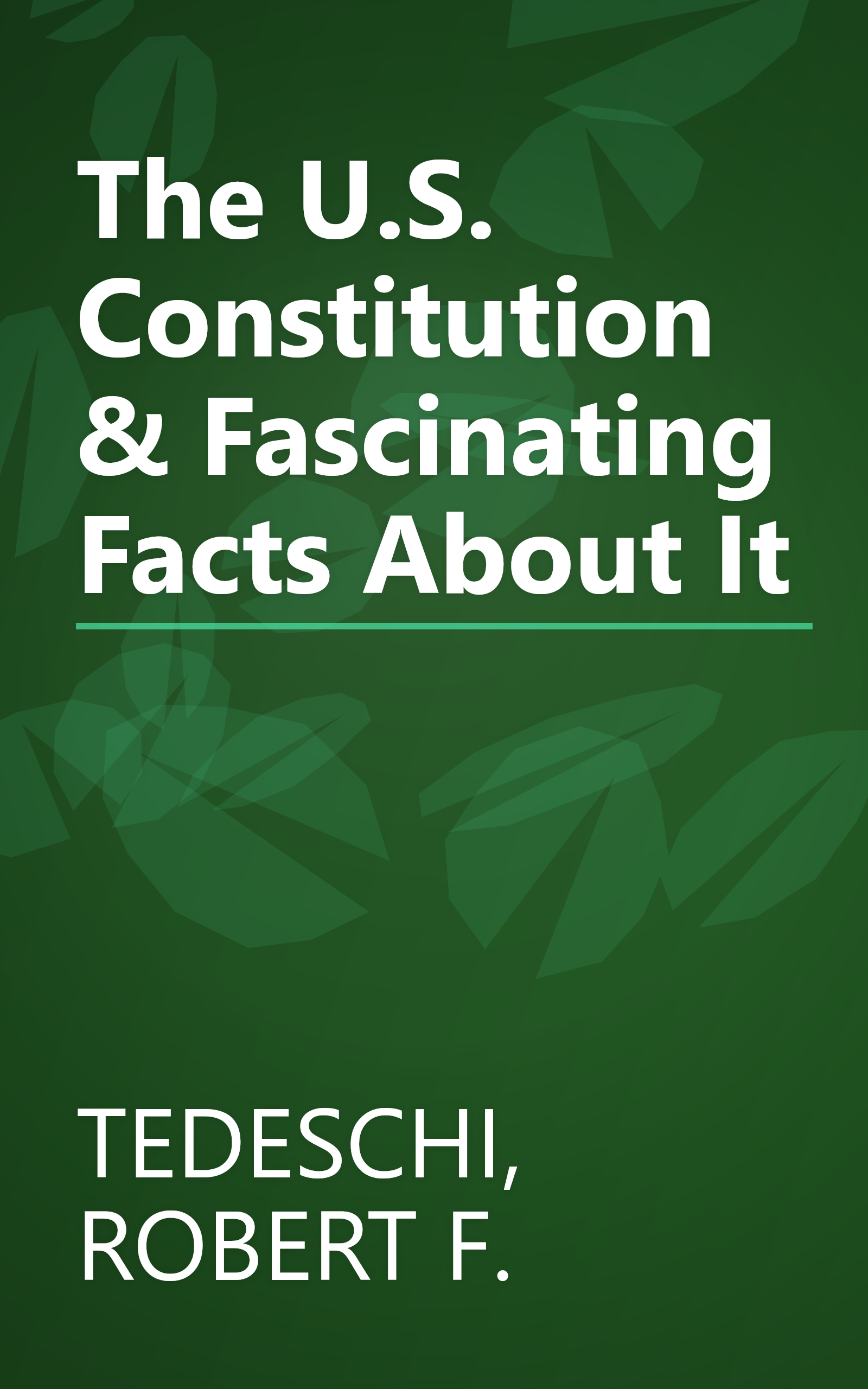 The U.S. Constitution & Fascinating Facts About It book cover